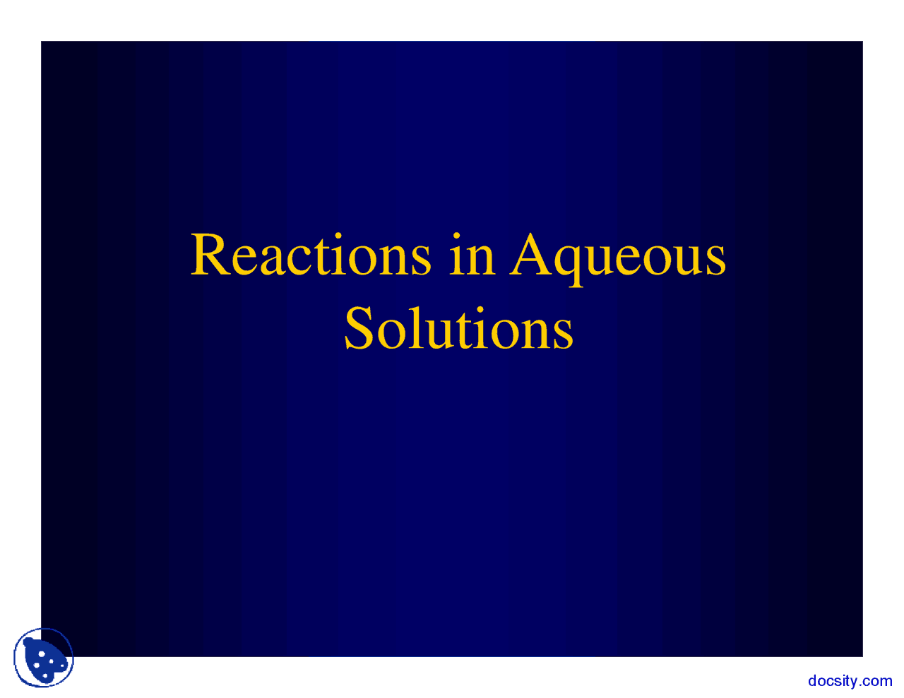 Reactions In Aqueous Solutions General Chemistry Lecture Slides