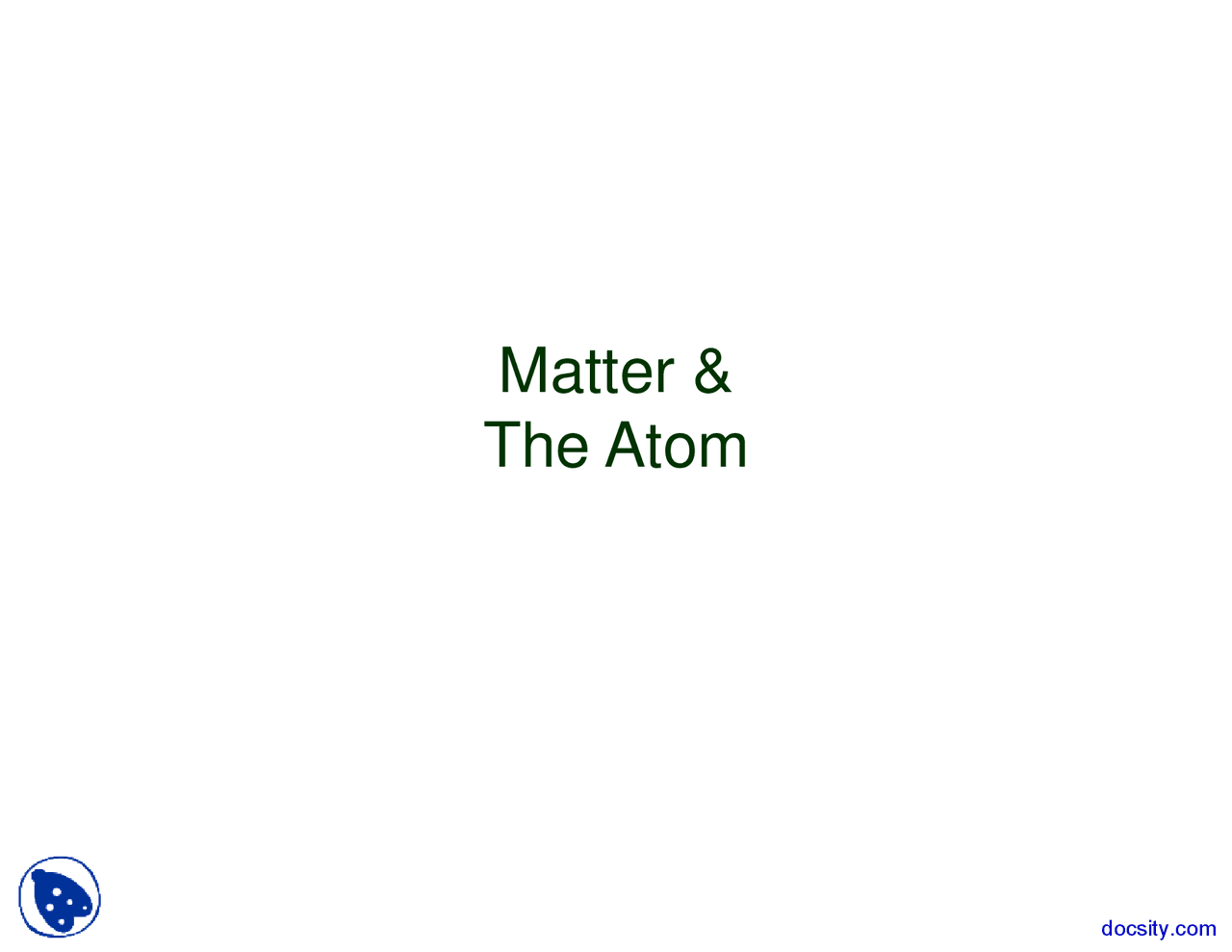 Matter And Atom General Chemistry Lecture Slides Docsity