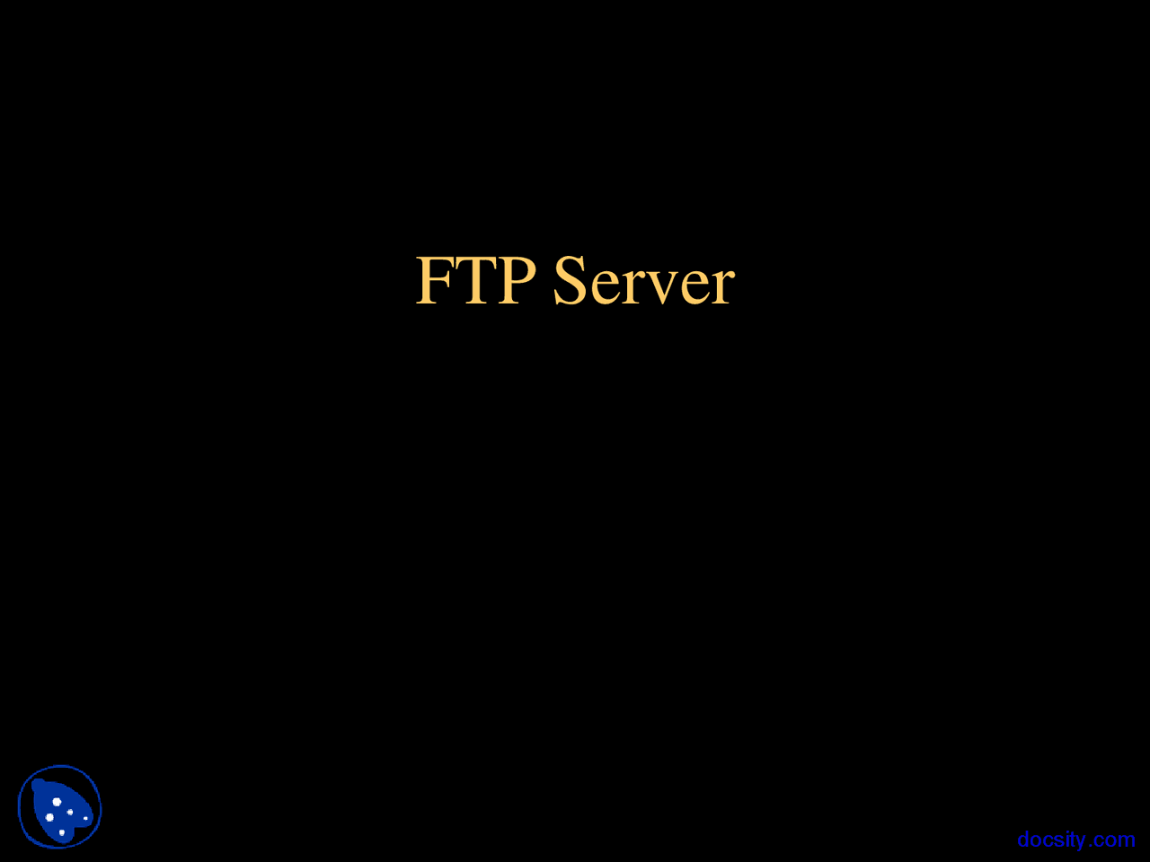 FTP Server - Application Servers - Lecture Slides | Slides Computer Networks | Docsity