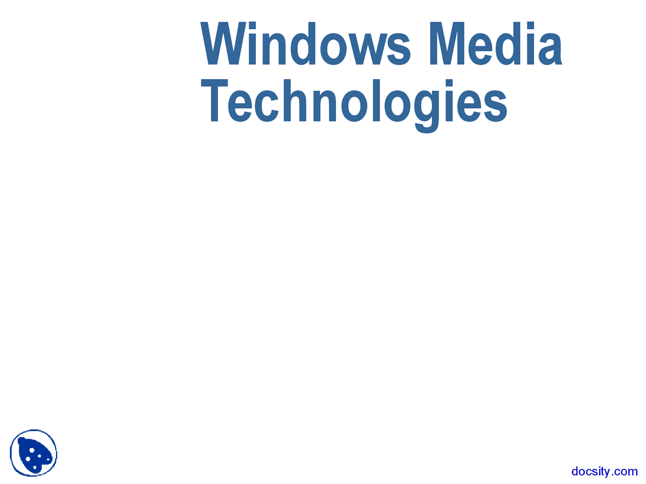 Windows Media Technologies Data Communication Lecture Slides Docsity