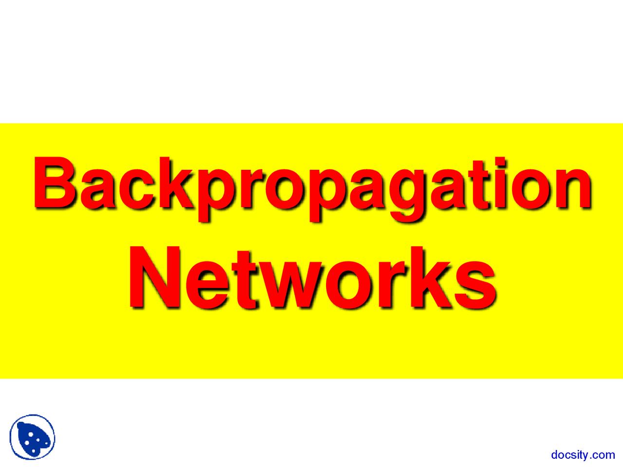 Backpropagation Networks Embedded Intelligent Robotics Lecture
