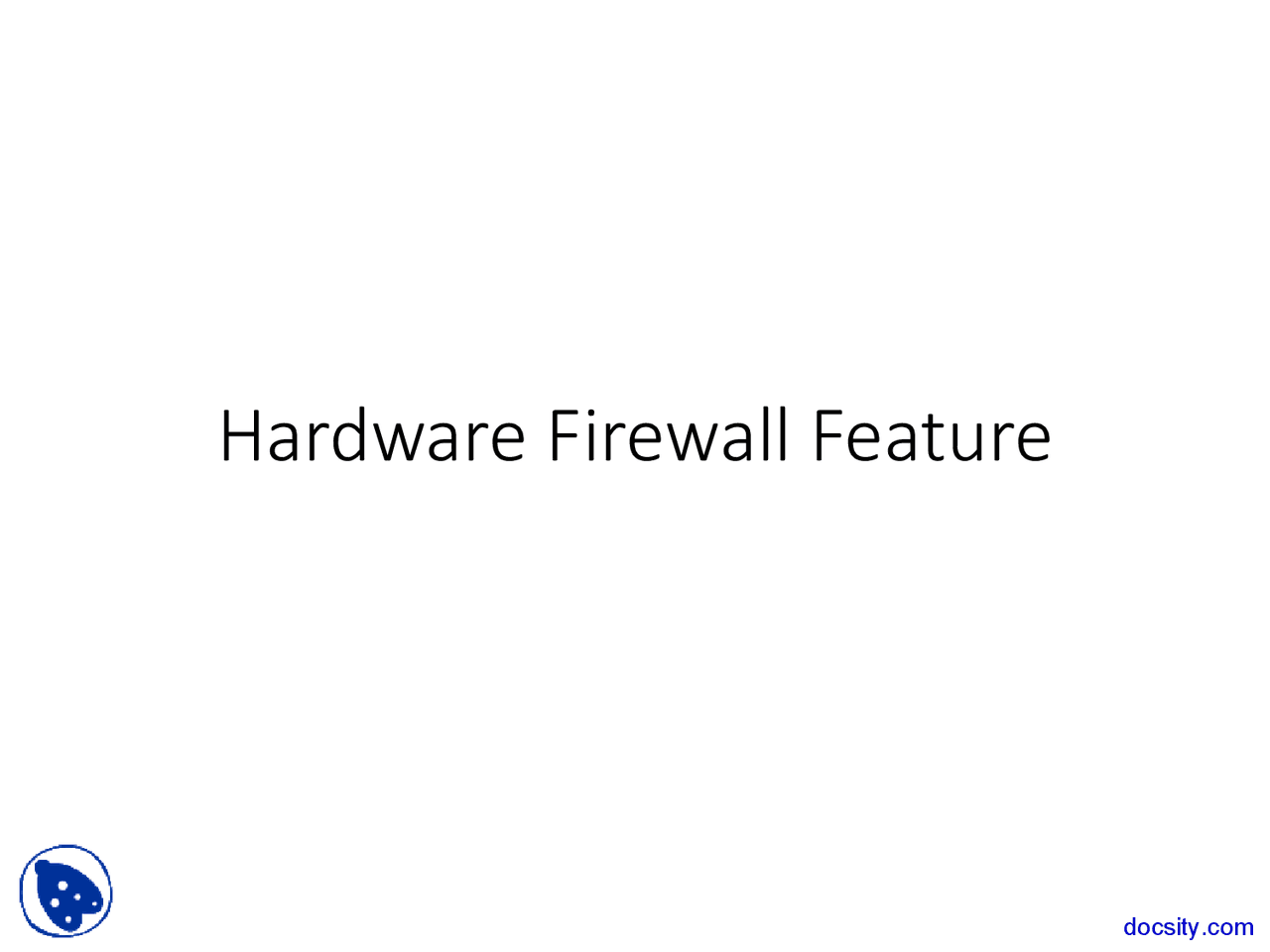 Hardware Firewall Features - Computer Security - Lecture Slides - Docsity