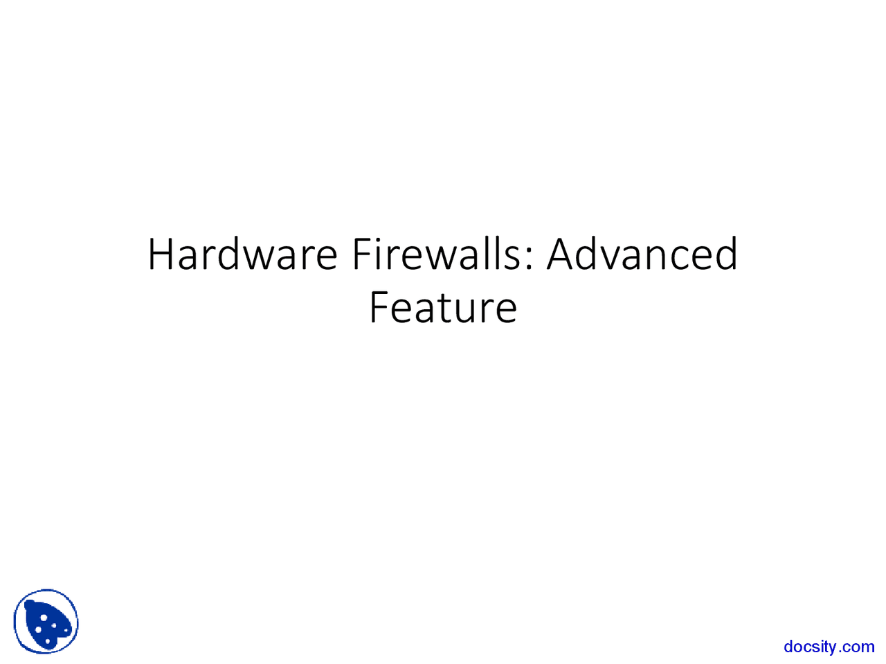 Hardware Firewall Advanced Features - Computer Security - Lecture Slides - Docsity