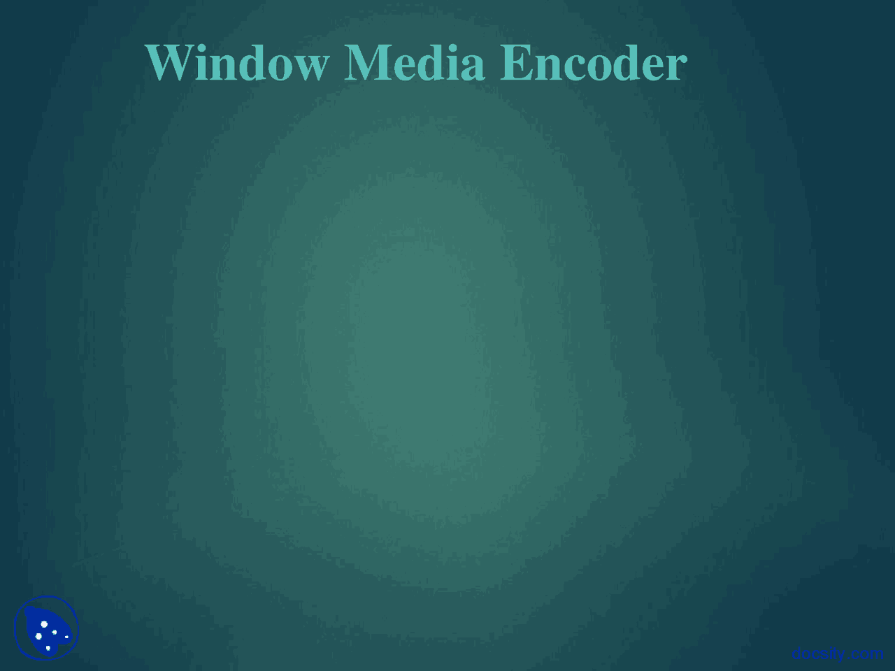 Windows Media Encoder Data Communication Lecture Slides Docsity
