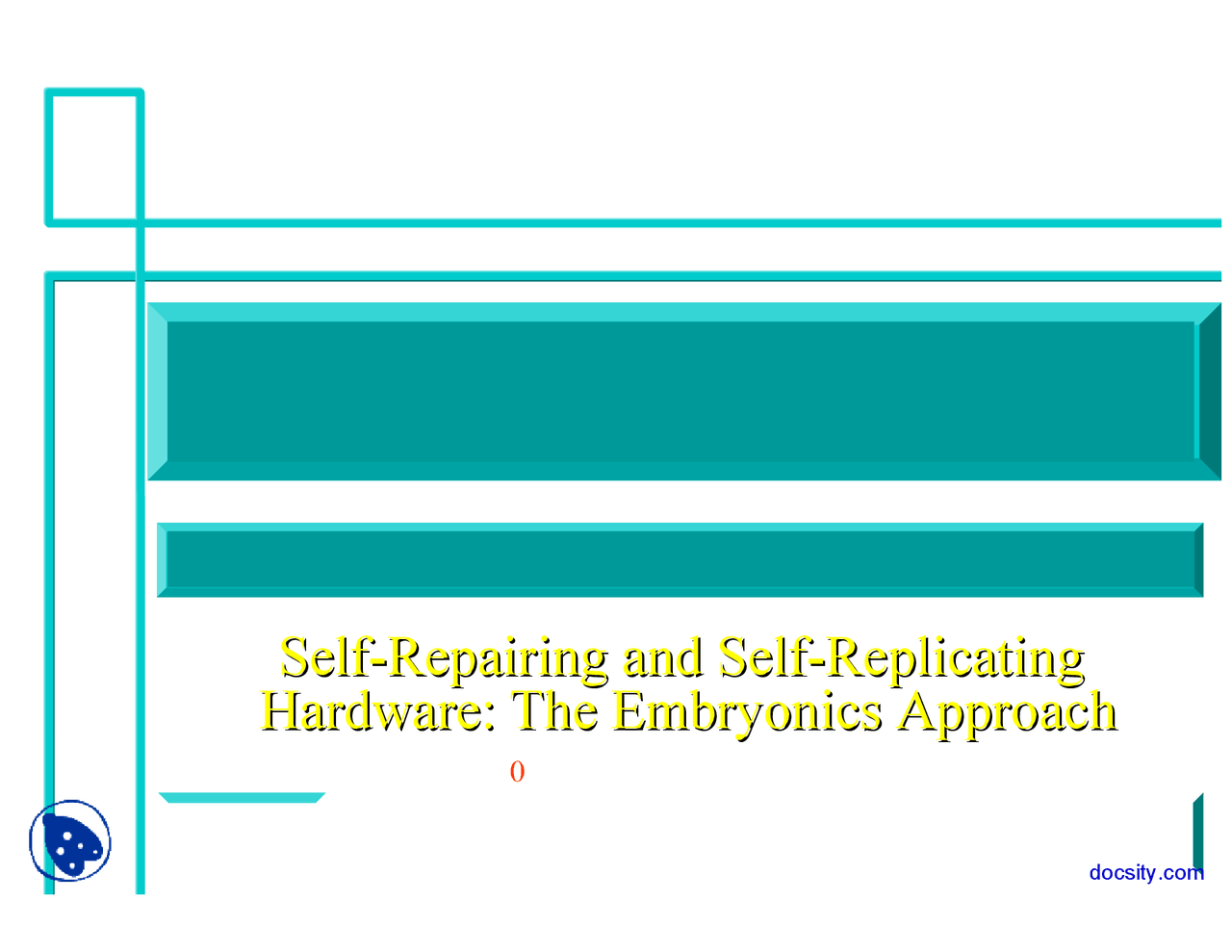 Self Repairing Hardware - Embedded Intelligent Robotics - Lecture Slides - Docsity