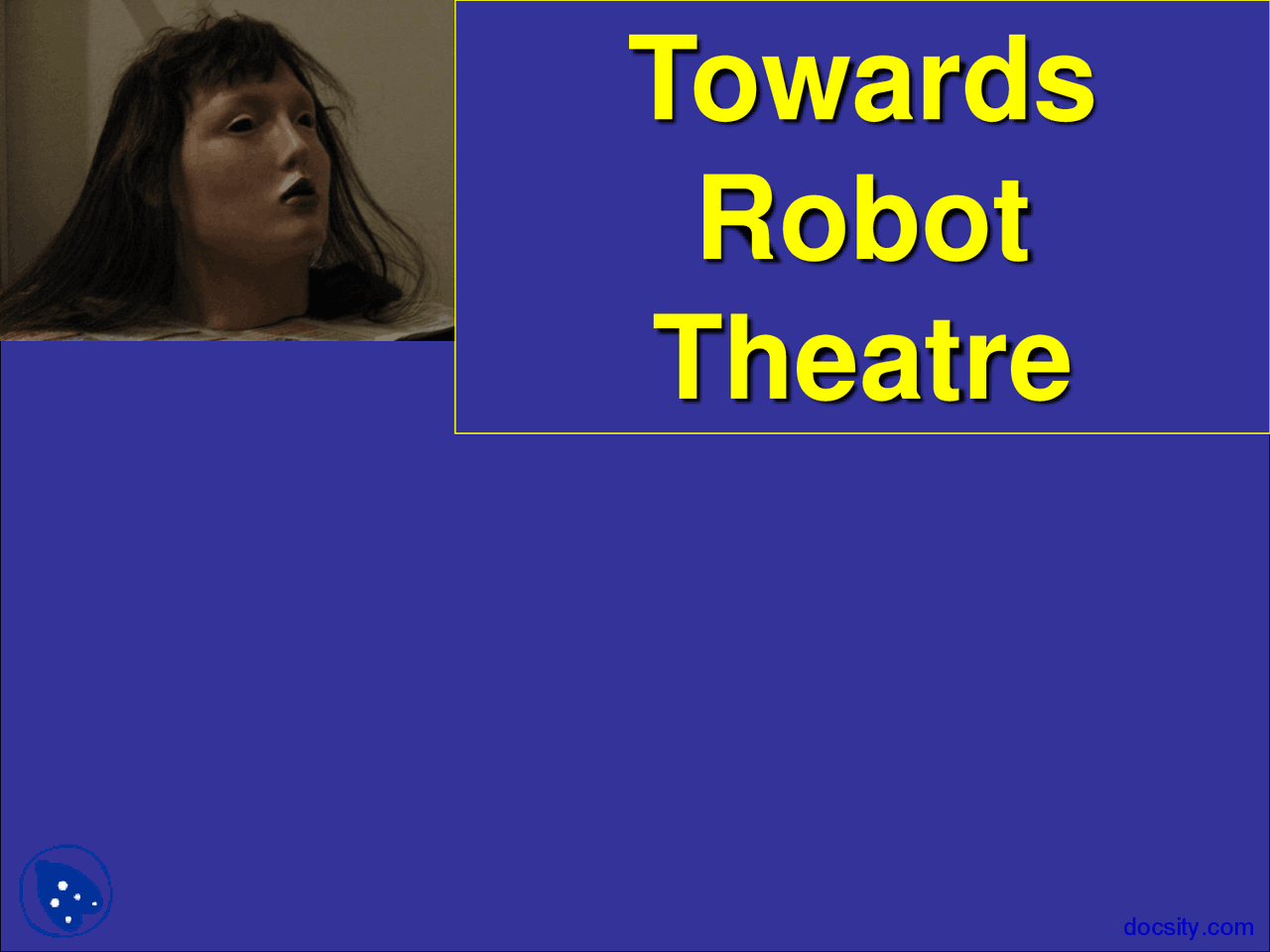 Towards Robot Theatre Embedded Intelligent Robotics Lecture Slides Docsity