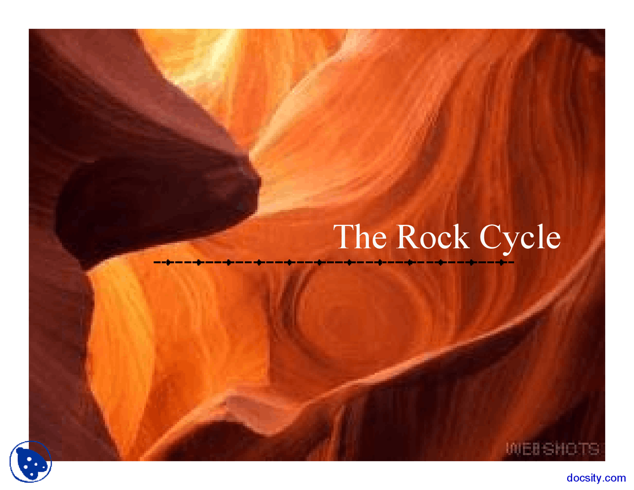 The Rock Cycle - Earth Science - Lecture Slides - Docsity