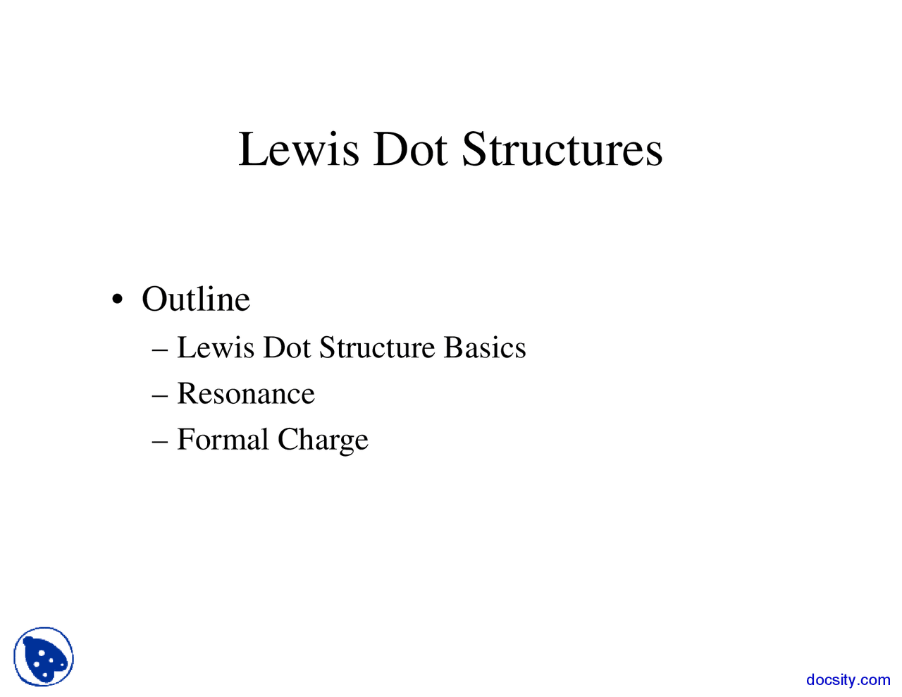 Lewis Dot Structures - Chemical Principles - Lecture Slides - Docsity