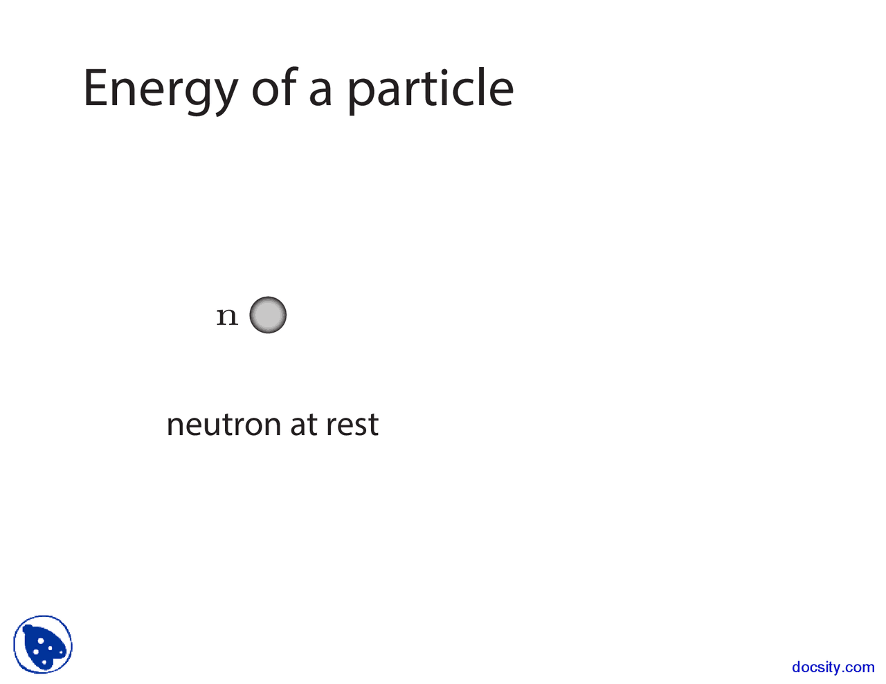 Energy Of A Particle Engineering Physics Lecture Slides Docsity