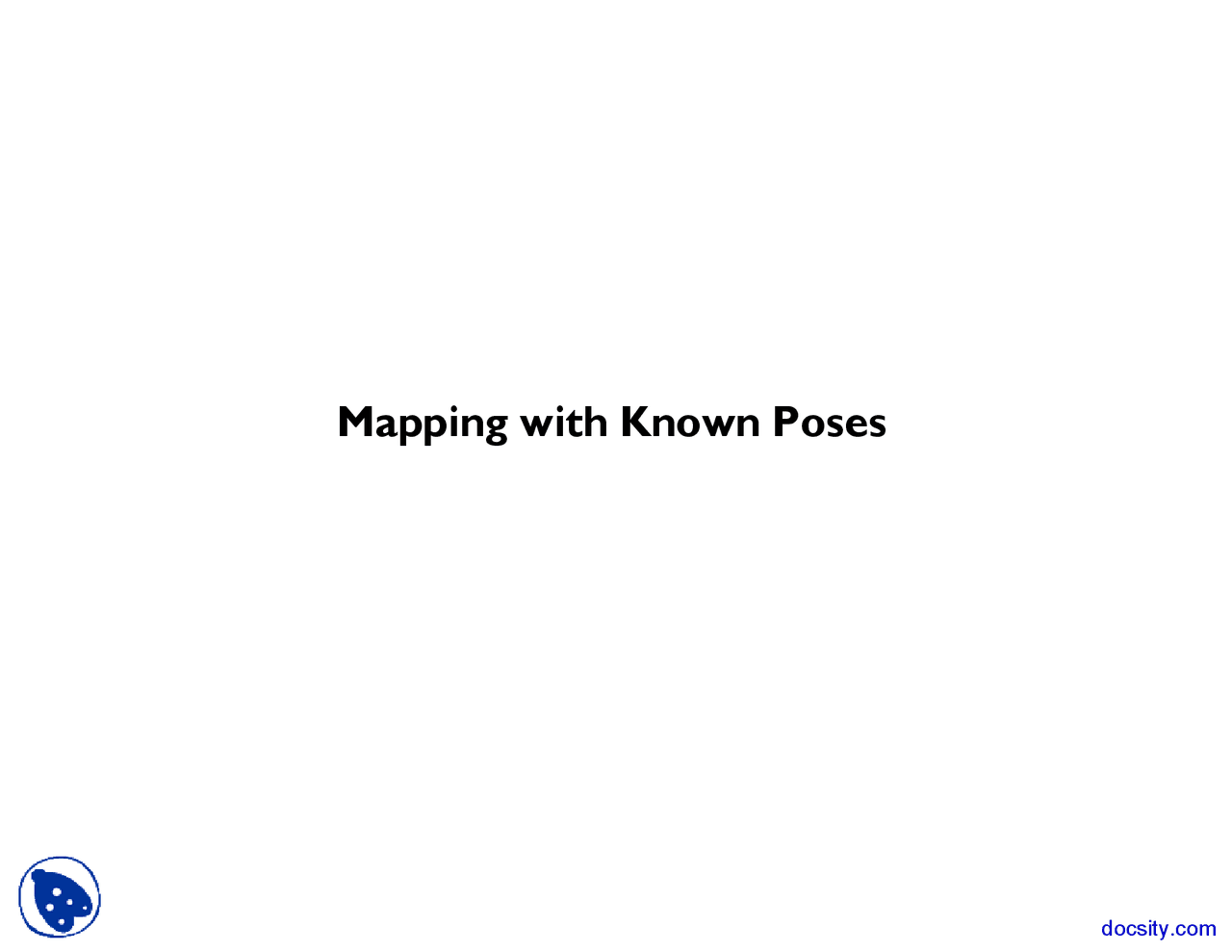 Mapping With Known Poses Advanced Robotics Lecture Slides Docsity