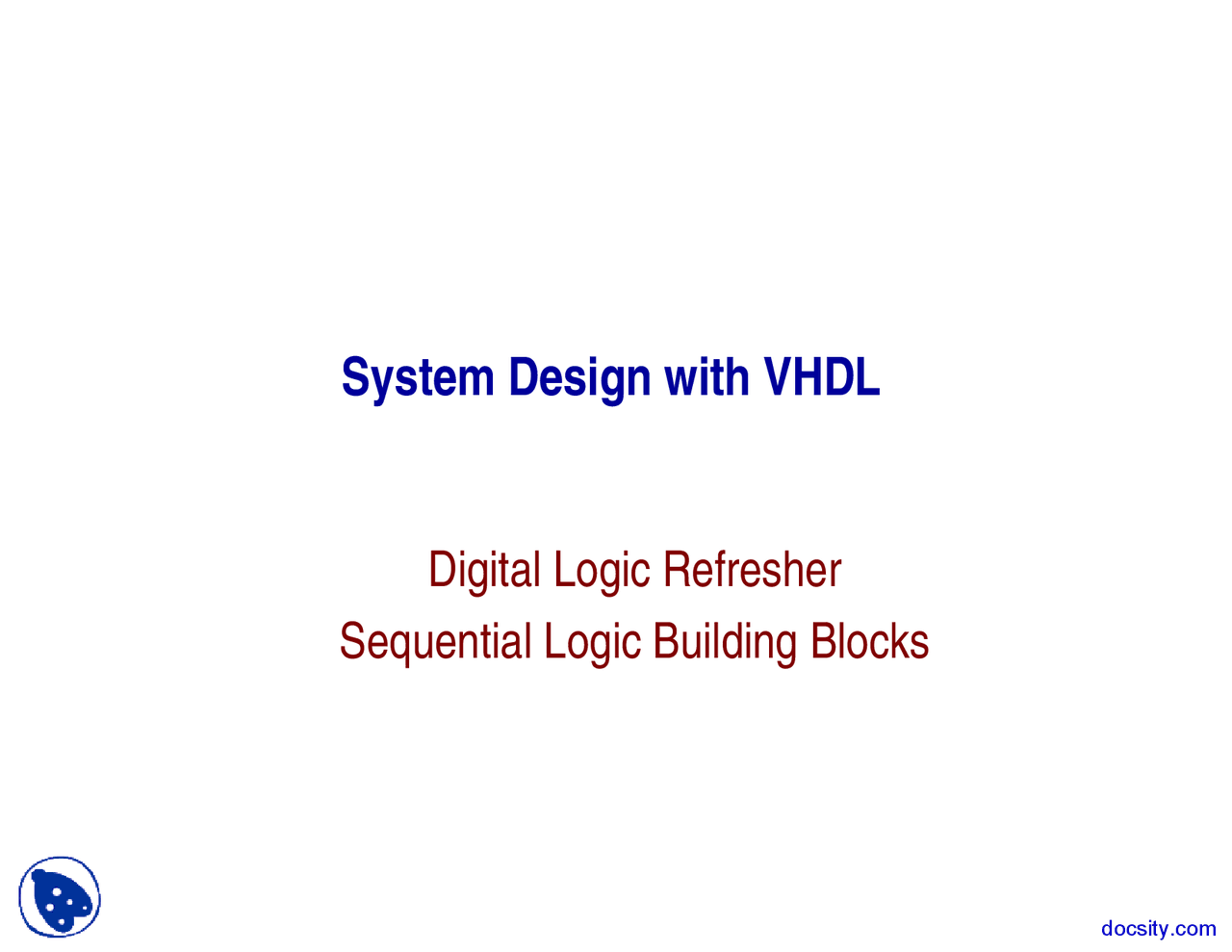 Digital Logic Refresher Sequential Logic Building Blocks Digital System Design With Vhdl