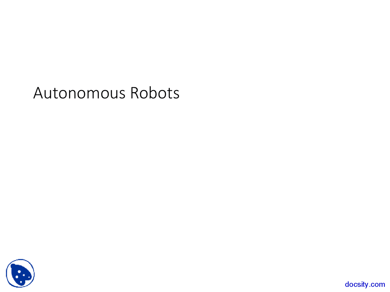 Robot Autonomous Robots Lecture Slides Docsity