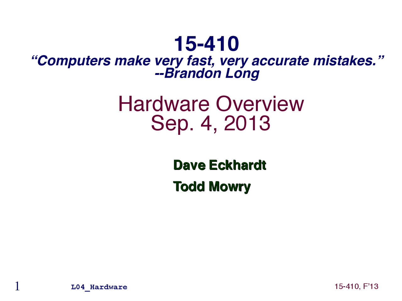 Hardware Operating System Design And Implementation Lecture Slides
