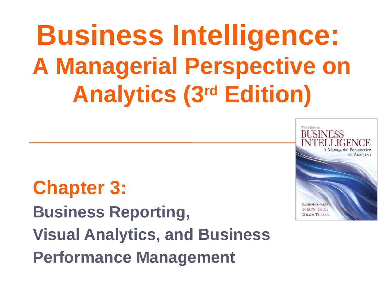 Business Intelligence A Managerial Perspective On Analytics Isds