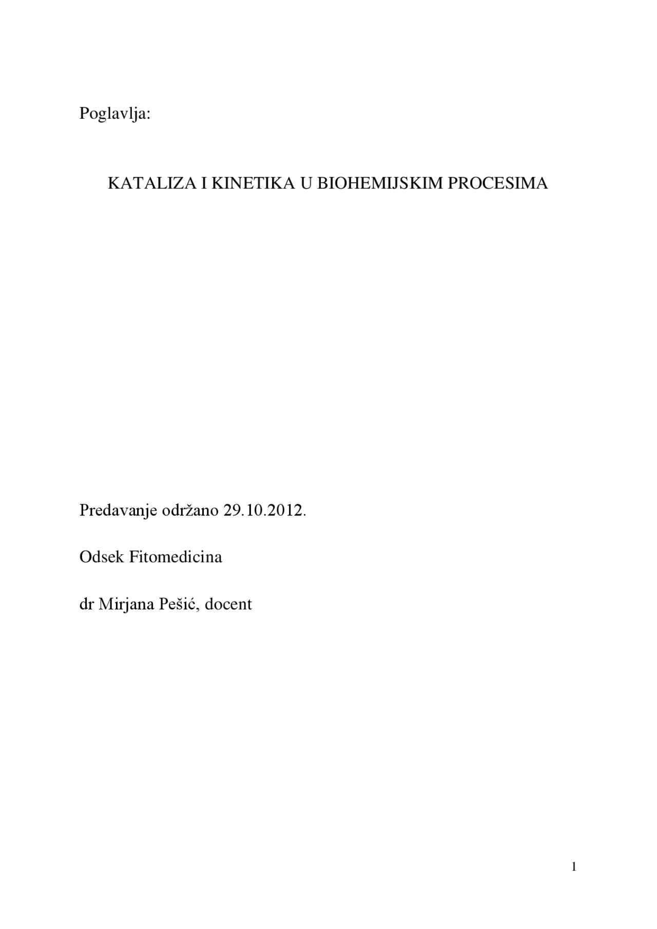 Kataliza i kinetika u biohemijskim procesima 1 | Rezime' predlog Biohemija - Docsity