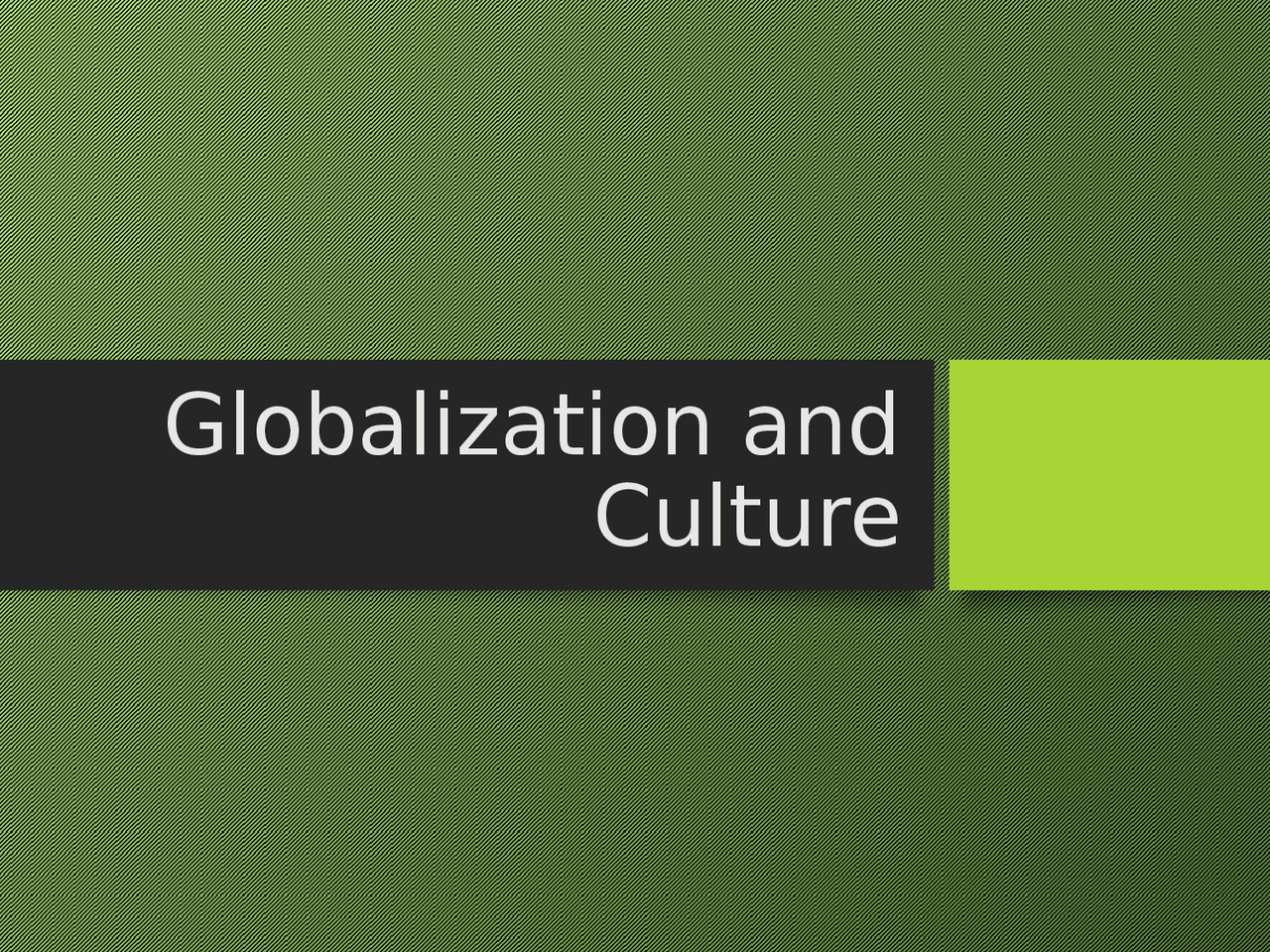 Globalization and Culture - Lecture Slides | INTL 2000 - Docsity