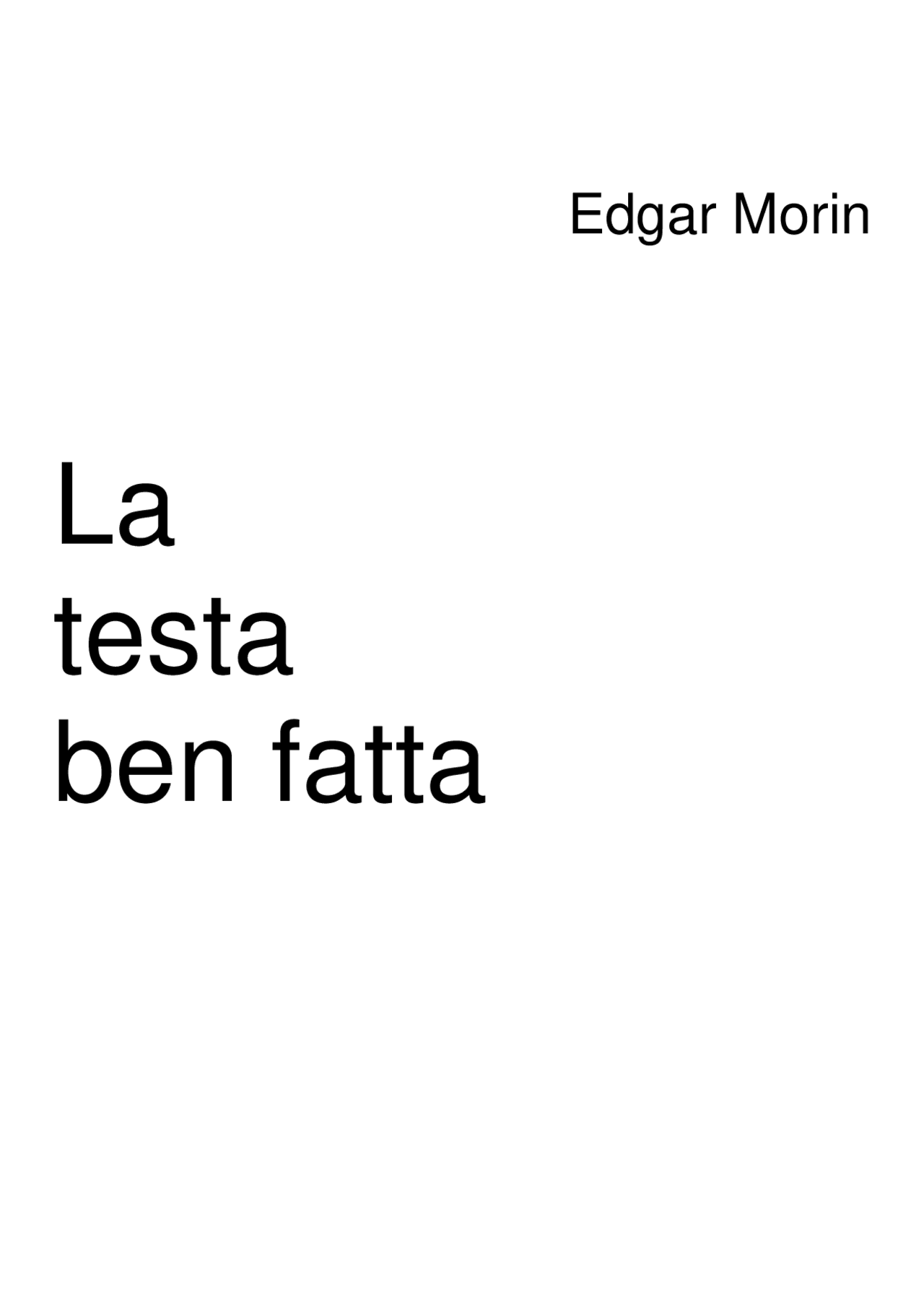 La testa ben fatta - Morin | Sintesi del corso di Filosofia | Docsity