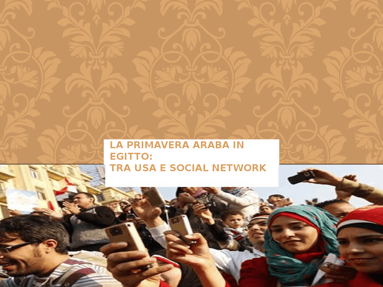 La primavera araba e il ruolo dei social network - Docsity
