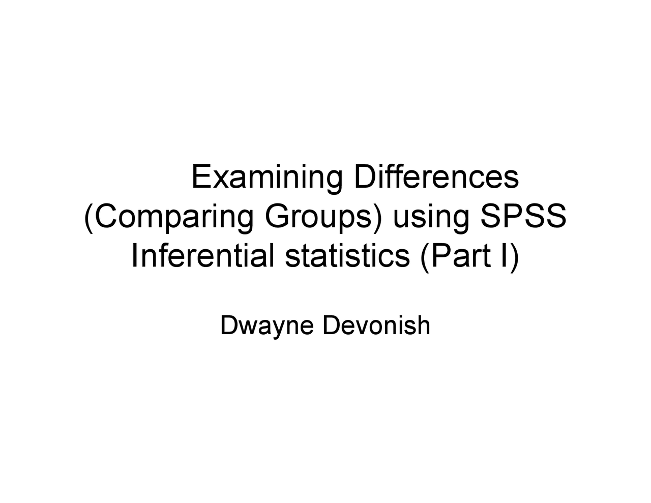 Comparing Groups Spss Inferential Statistics Docsity