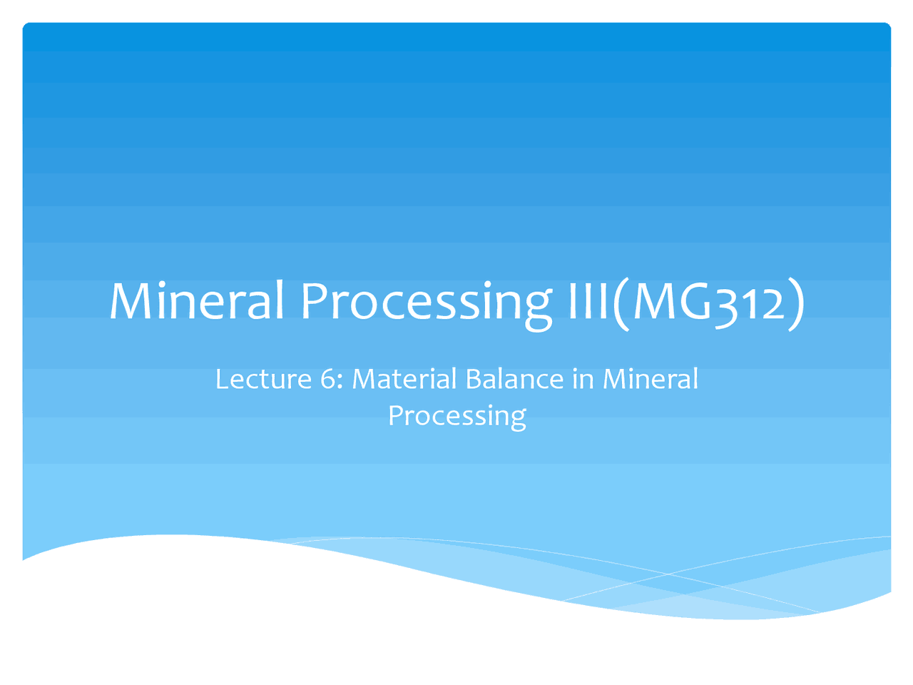 Lecture 6 Material Balance Lecture Notes Metallurgy Docsity
