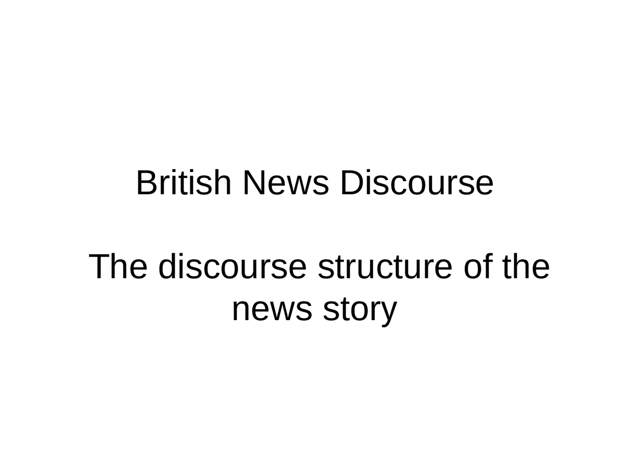 The discourse structure of the news story - Docsity