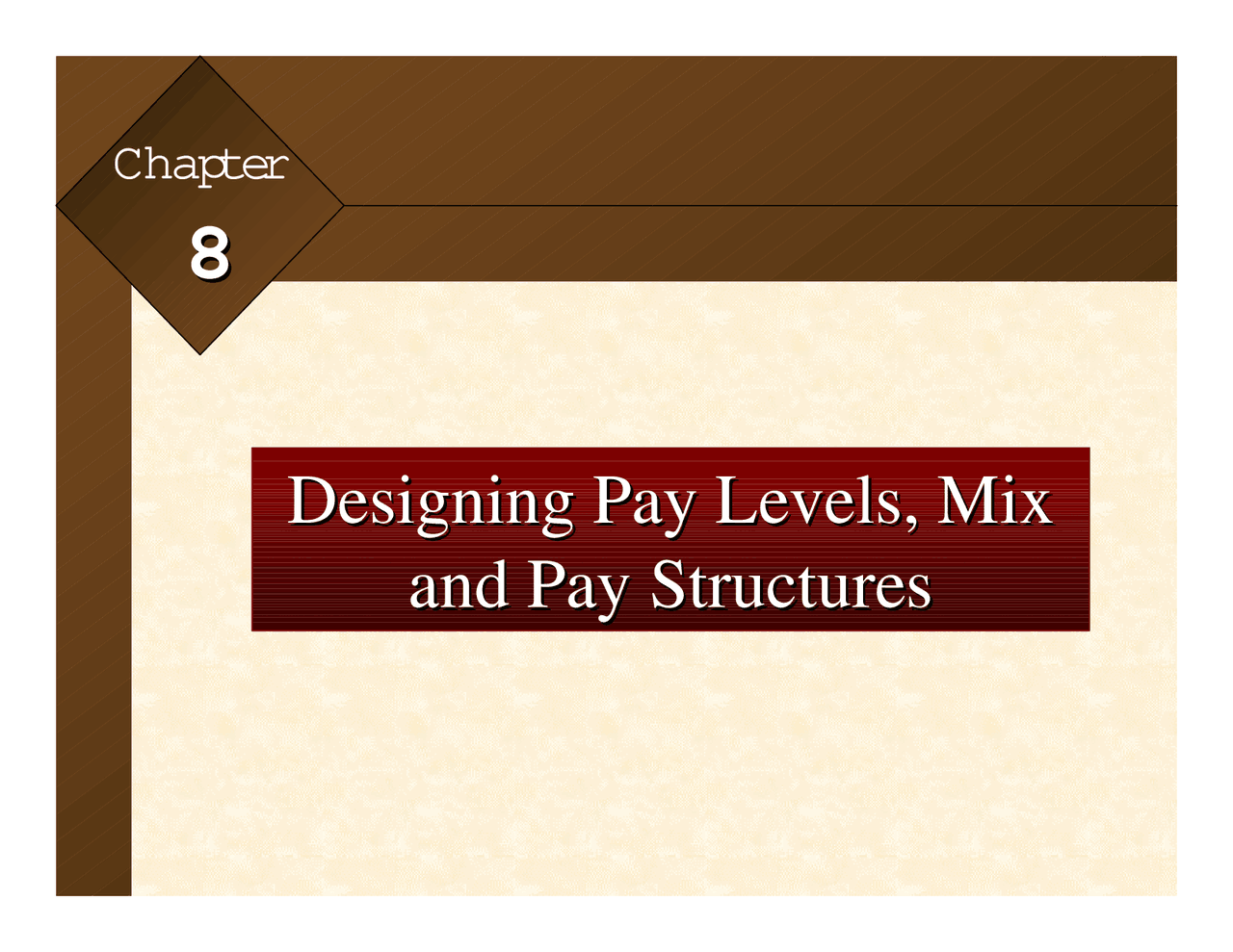 Designing Pay level, Mix, and Pay Structure | Lecture notes ...
