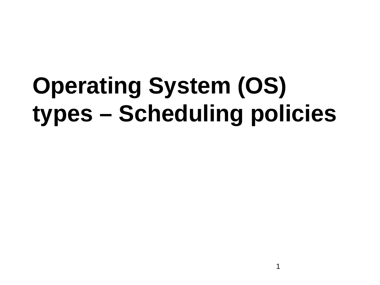 Operating systems types scheduling [37466] - Docsity