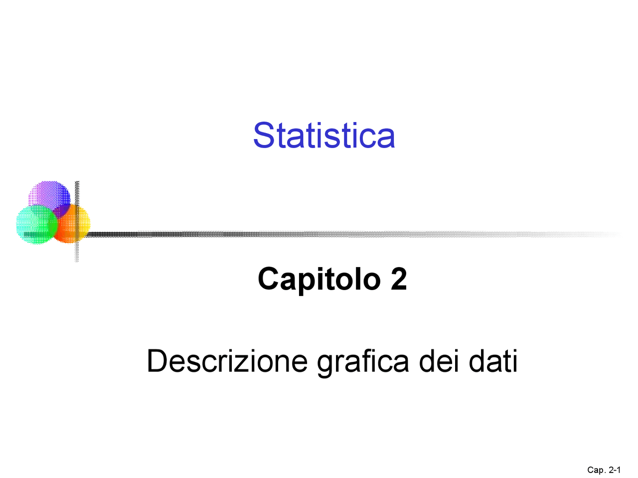 Capitolo 2 / Newbold - Statistica - Pearson | Slide di Statistica | Docsity
