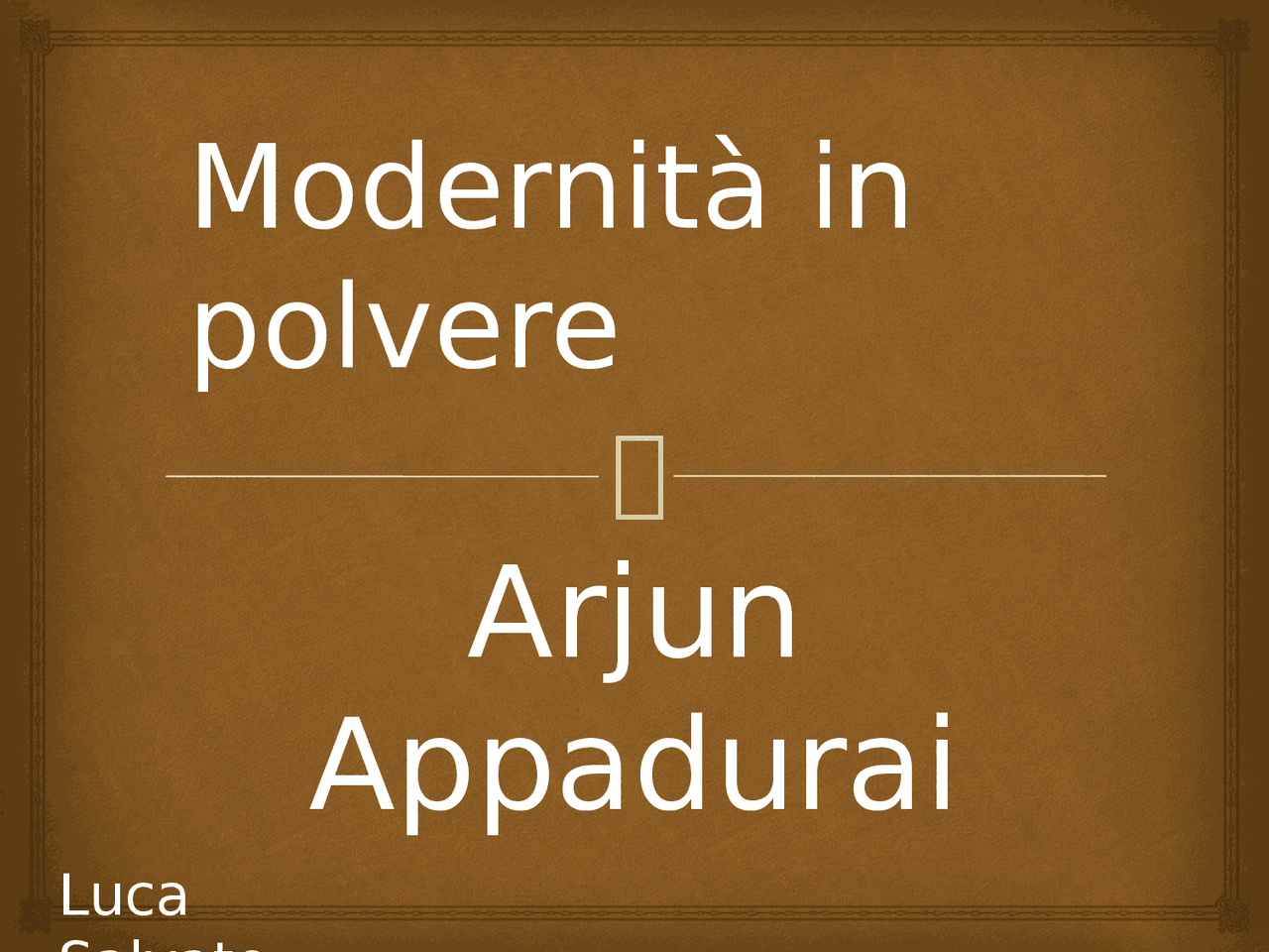 Modernità In Polvere Arjun Appadurai Docsity