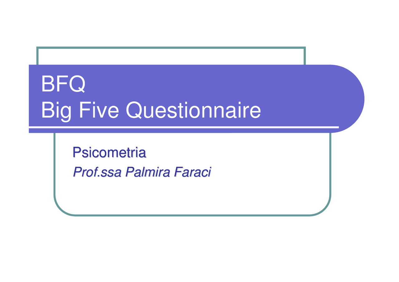 Big Five Questionnaire (BFQ), Faraci | Slide di Psicometria | Docsity