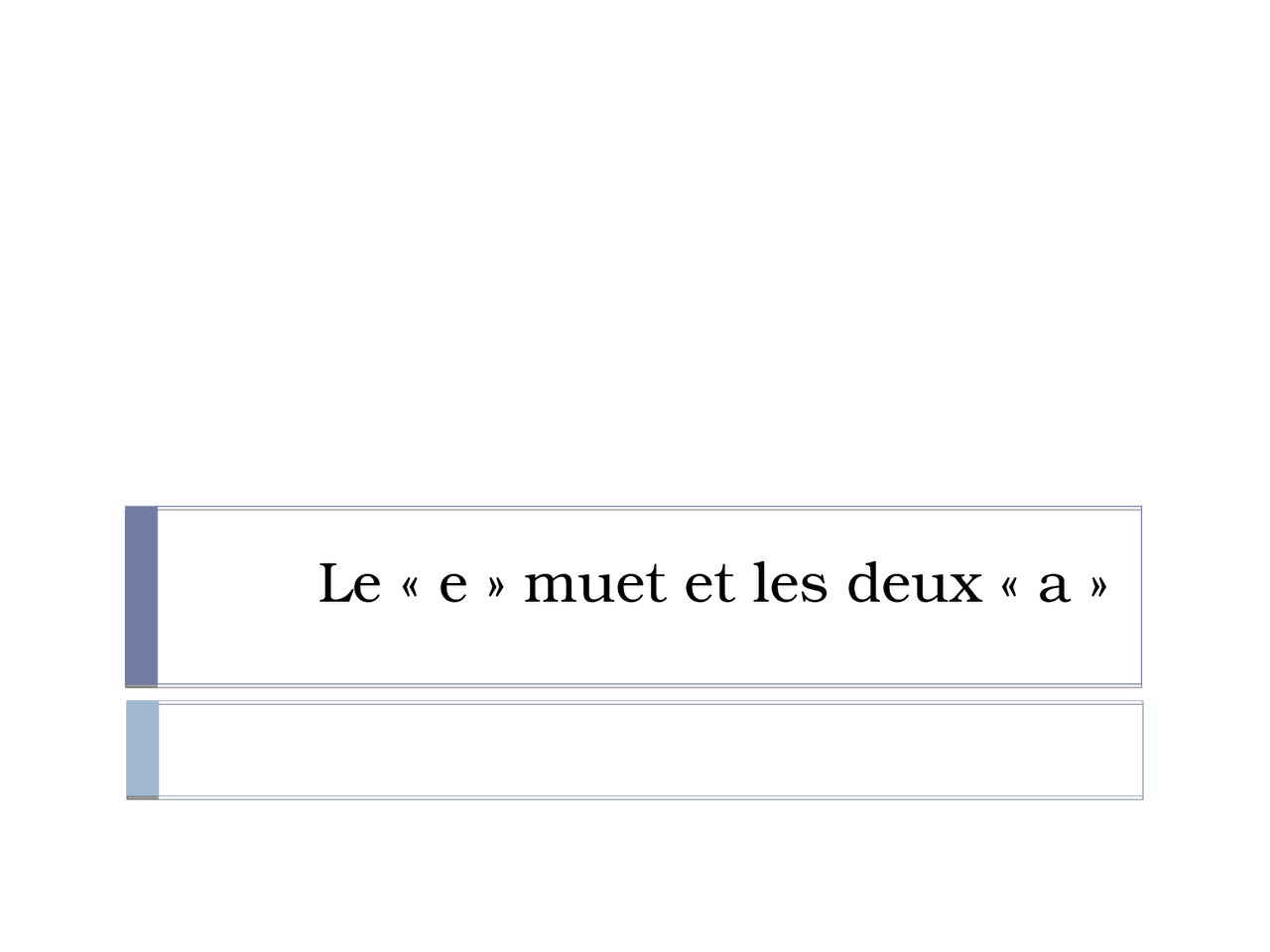 7 le e muet et les deux a - Docsity