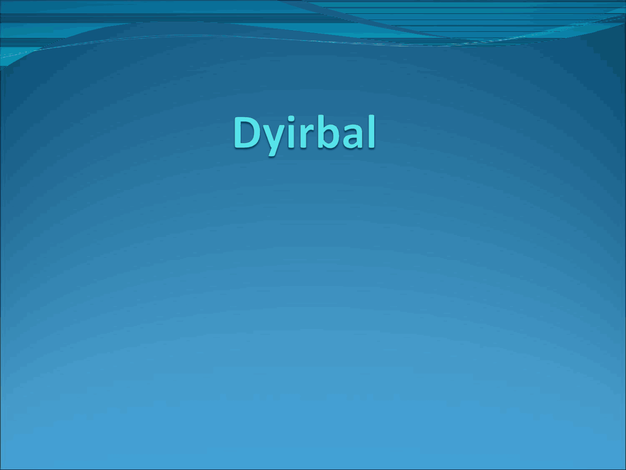 Dyirbal ( powerpoint linguistica generale) - Docsity