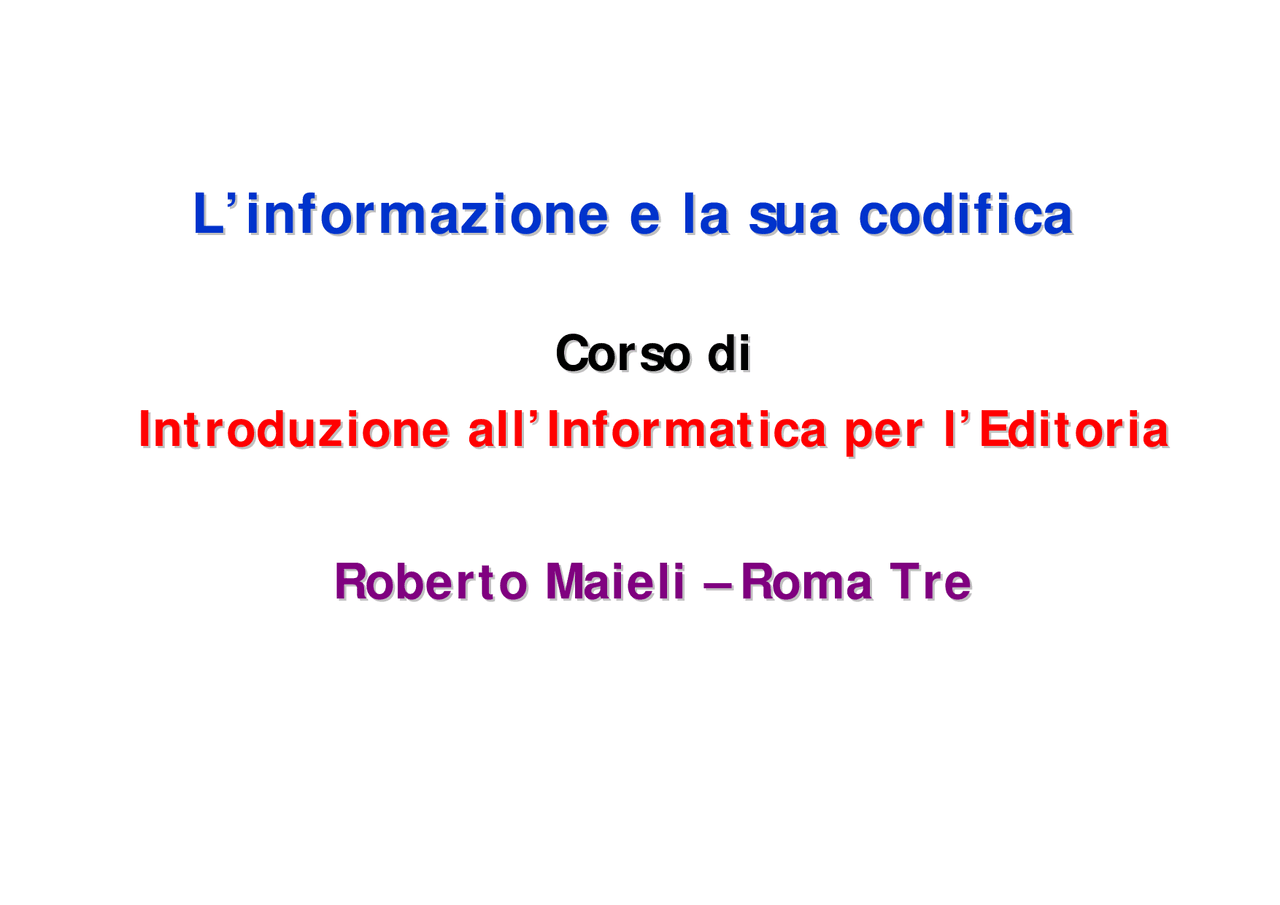 IIE codifica. L’ ’informazione e la sua codifica | Appunti di Architettura | Docsity
