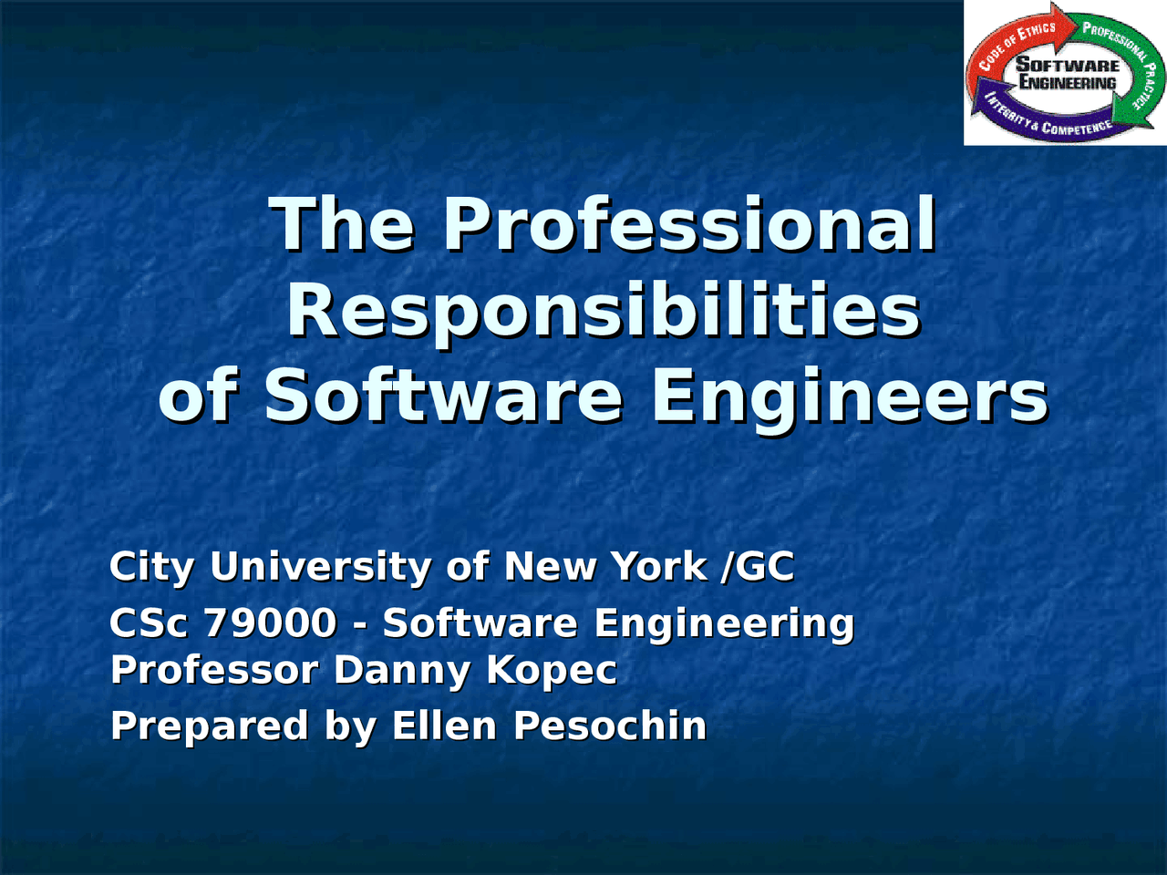 PROFESSIONAL RESPONSIBLITIES OF SOFTWARE ENGINEER - Docsity