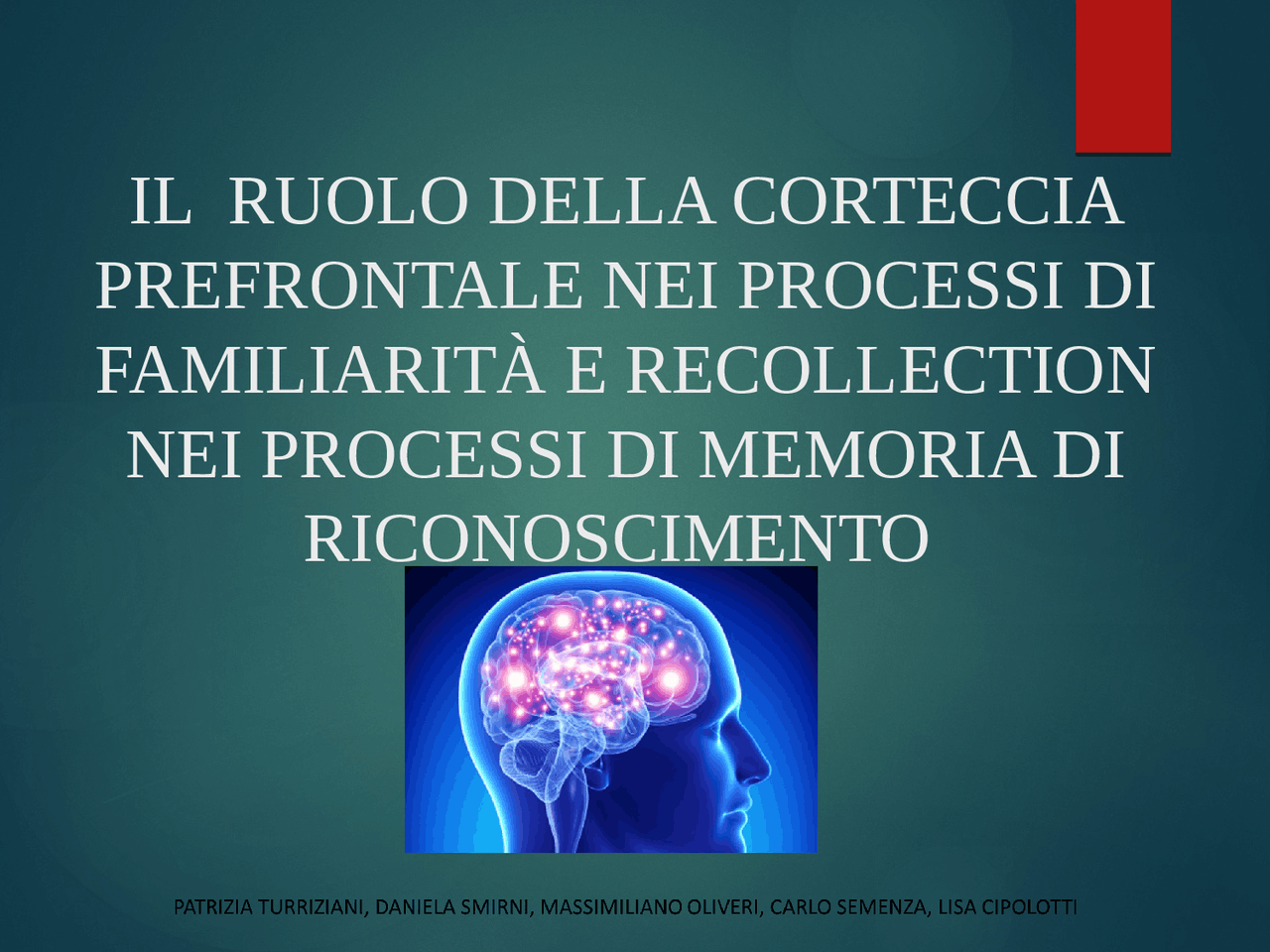IL RUOLO DELLA CORTECCIA PREFRONTALE NEL RICORDO - Docsity