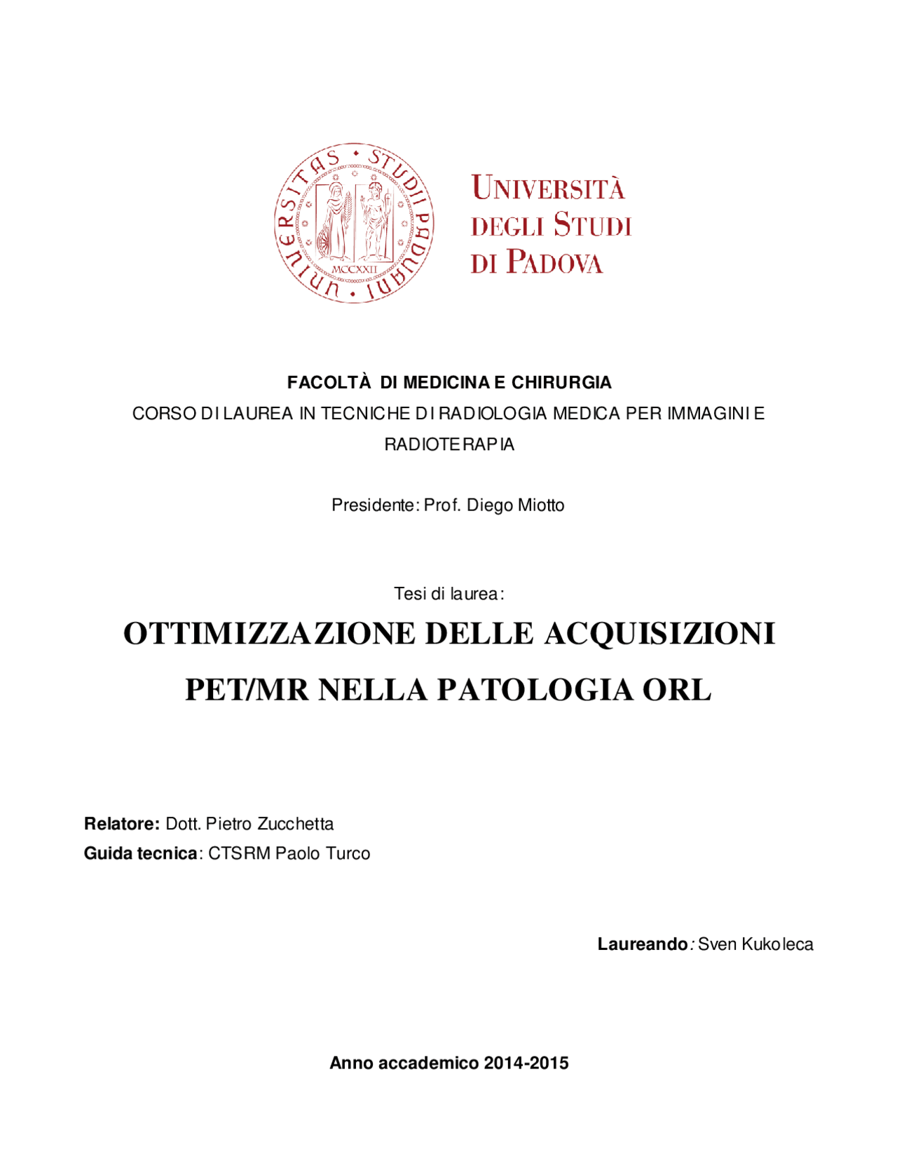 OTTIMIZZAZIONE DELLE ACQUISIZIONI PET/MR NELLA PATOLOGIA ORL - Docsity
