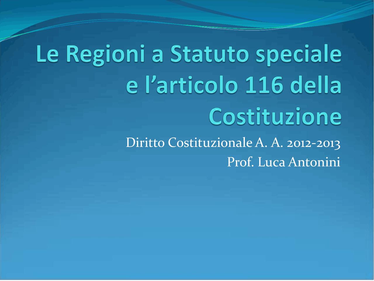 Regioni a statuto speciale e articolo 116 Costituzione - Docsity
