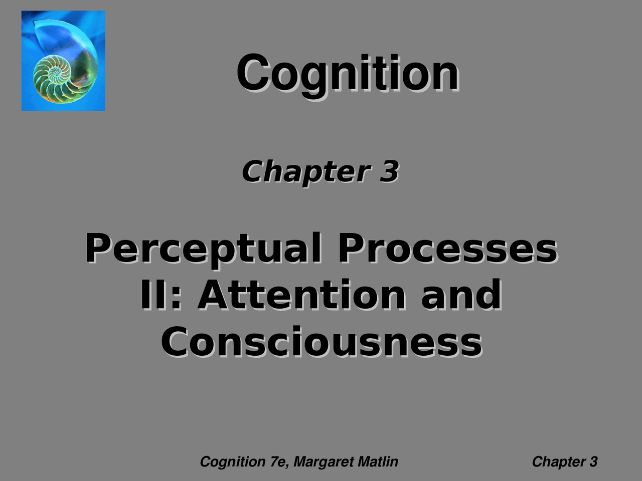 Perceptual Processes Ii Attention And Consciousness Docsity
