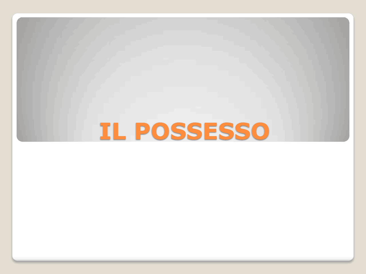 Il possesso slide prof Majello esame diritto privato - Docsity