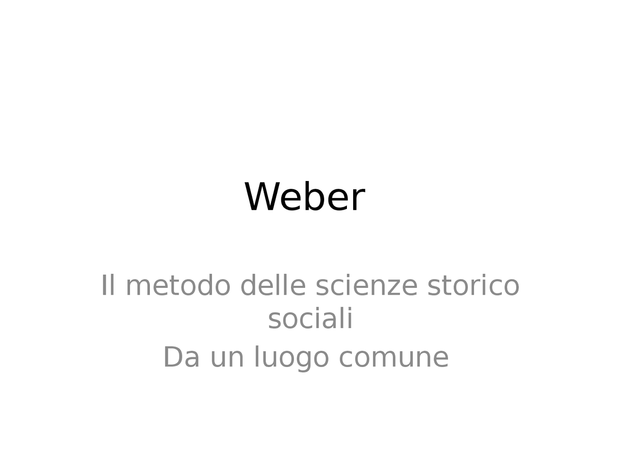 Weber Il Metodo Delle Scienze Storico Sociali Docsity