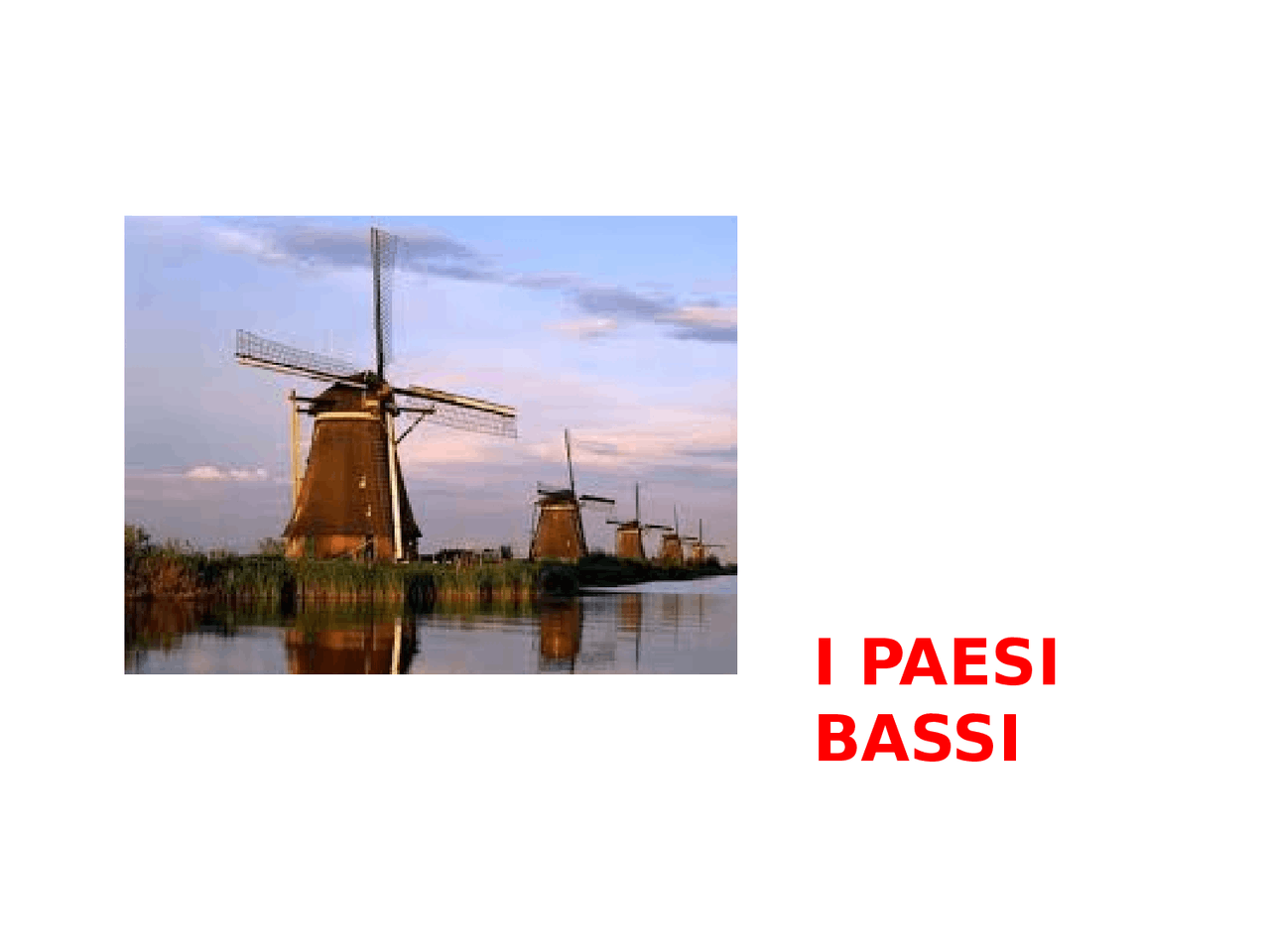 POWERPOINT SUI PAESI BASSI | Guide, Progetti e Ricerche di Geografia ...