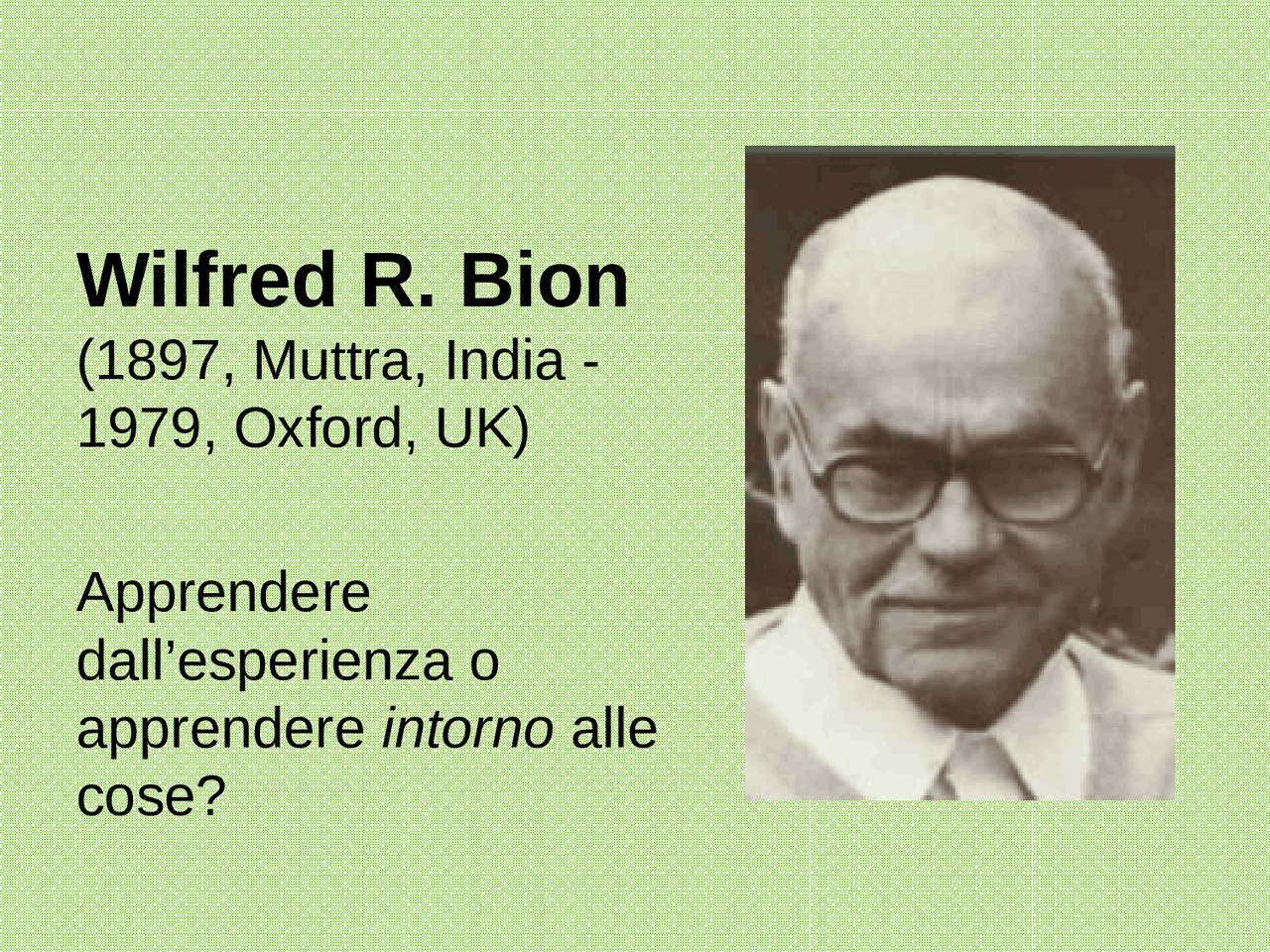 IL PENSIERO DI BION | Slide di Psicologia Dinamica | Docsity