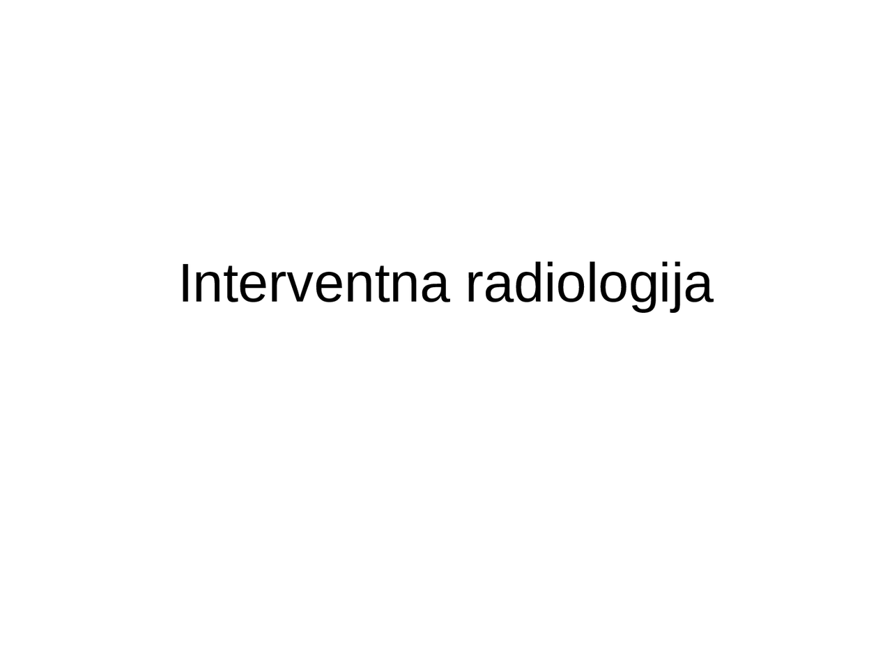 Interventna radiologija | Ispiti' predlog Radiologija | Docsity