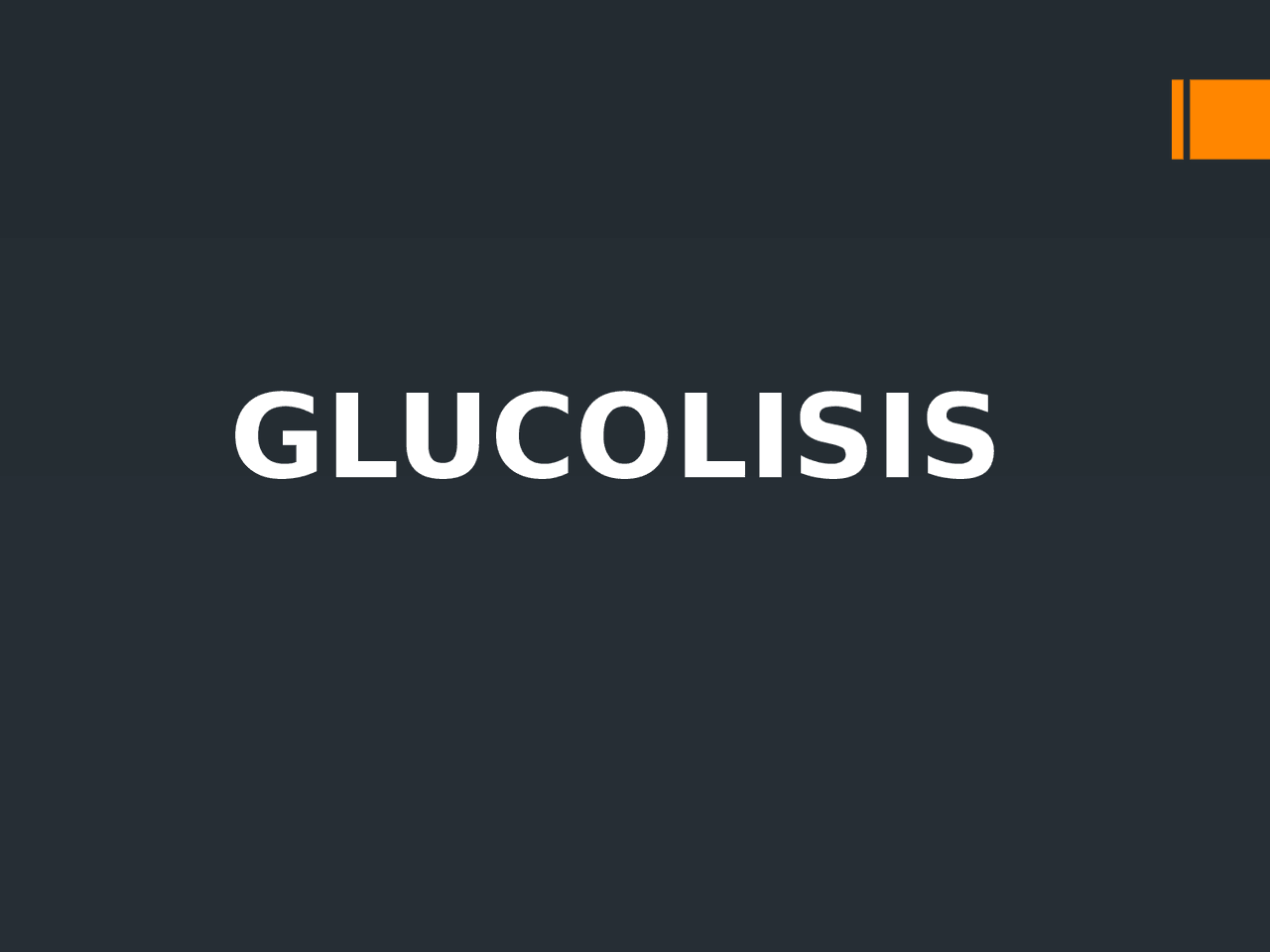Glucólisis Pasos Importantes Y Cómo Se Regula Diapositivas De