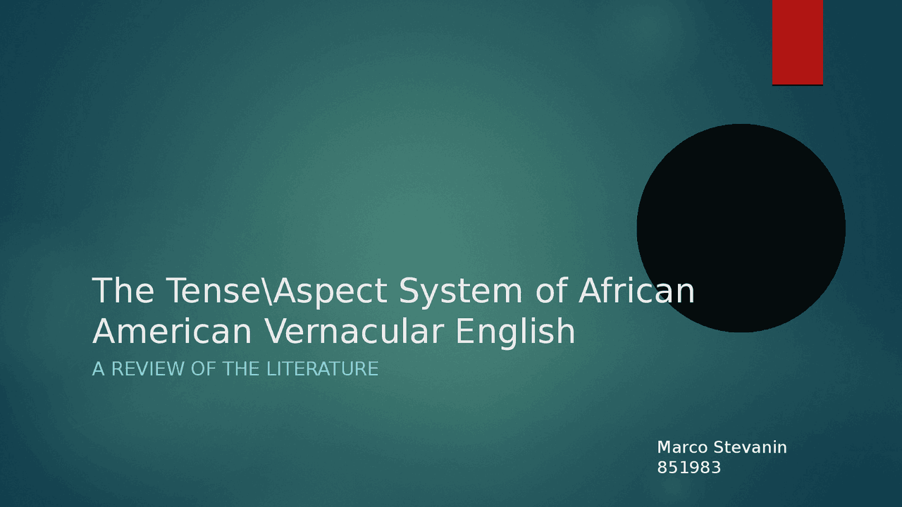 The Tense\Aspect System of African American Vernacular English - Docsity
