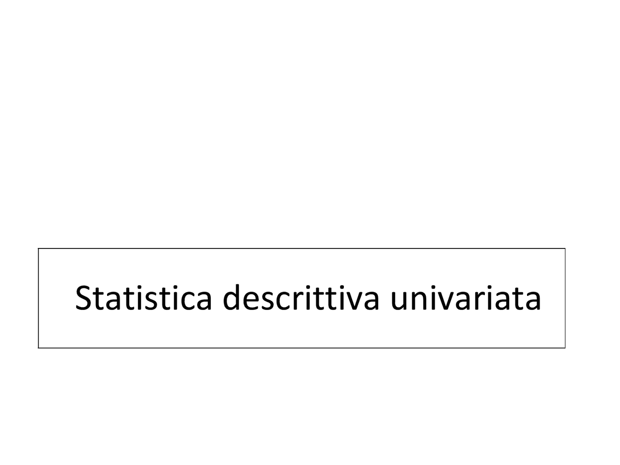 statistica descrittiva univariata | Dispense di Statistica | Docsity