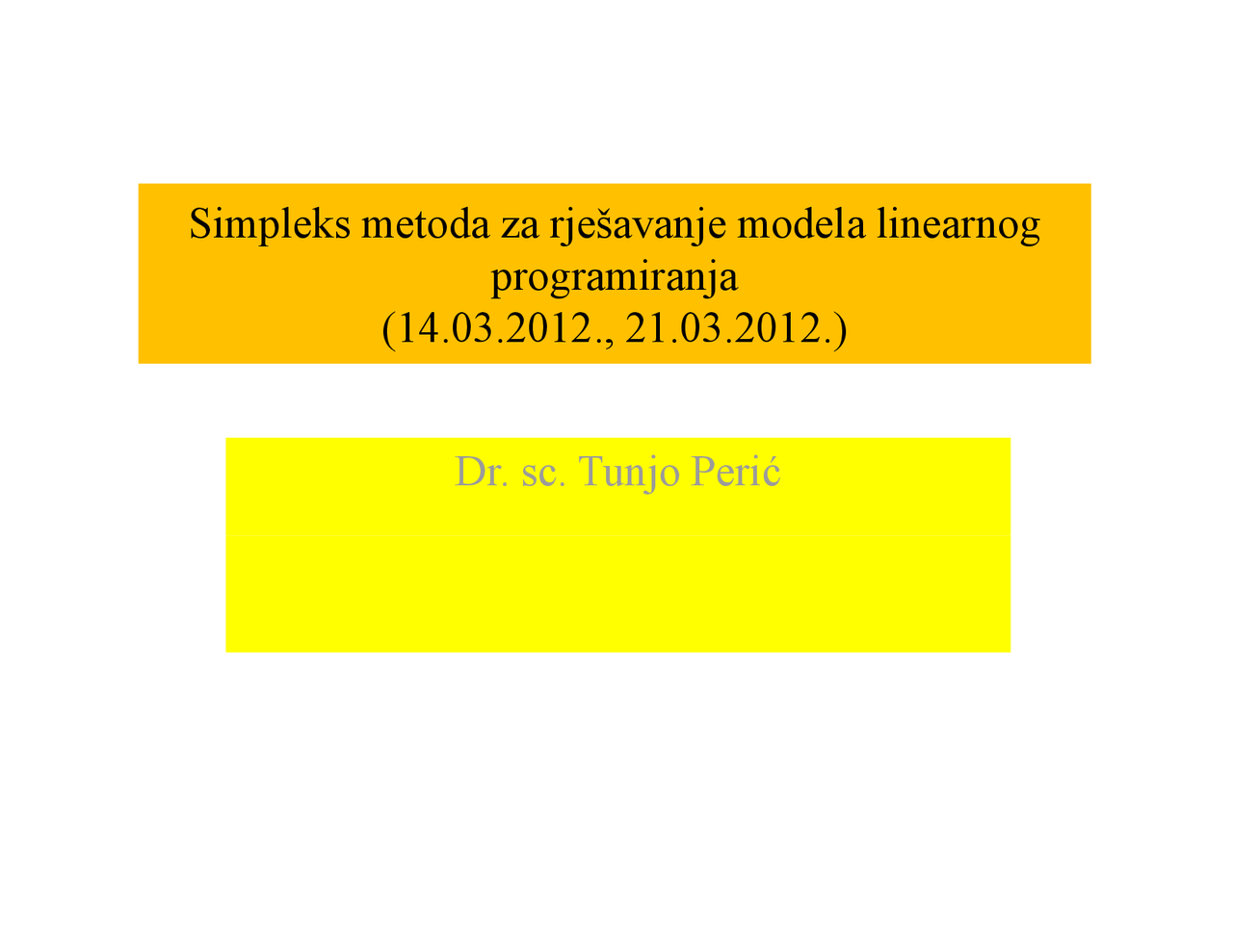 Simpleks metoda prošireno | Skripte' predlog Algoritmi i programiranje | Docsity