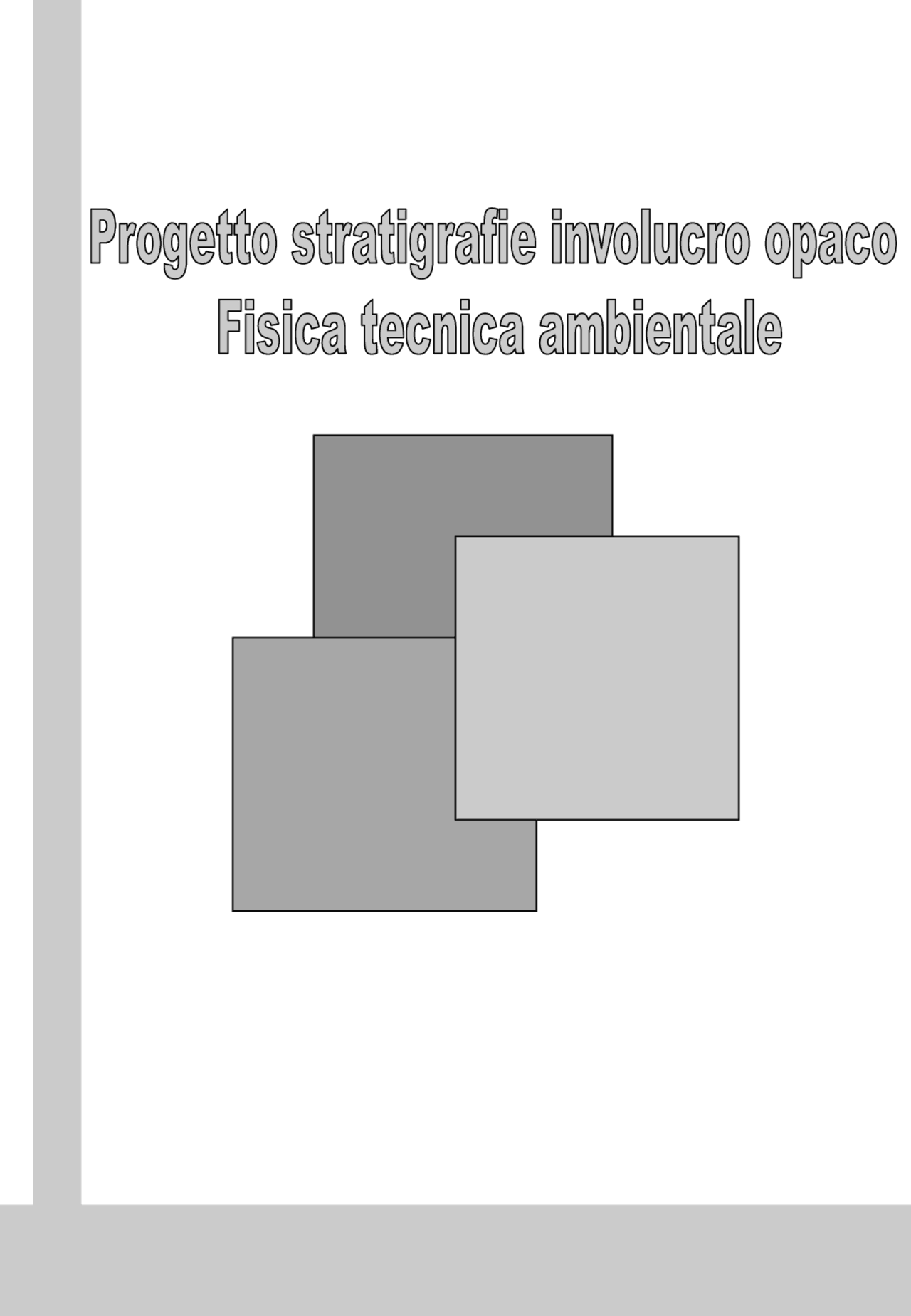 Progetto Stratigrafie involucro opaco - Docsity
