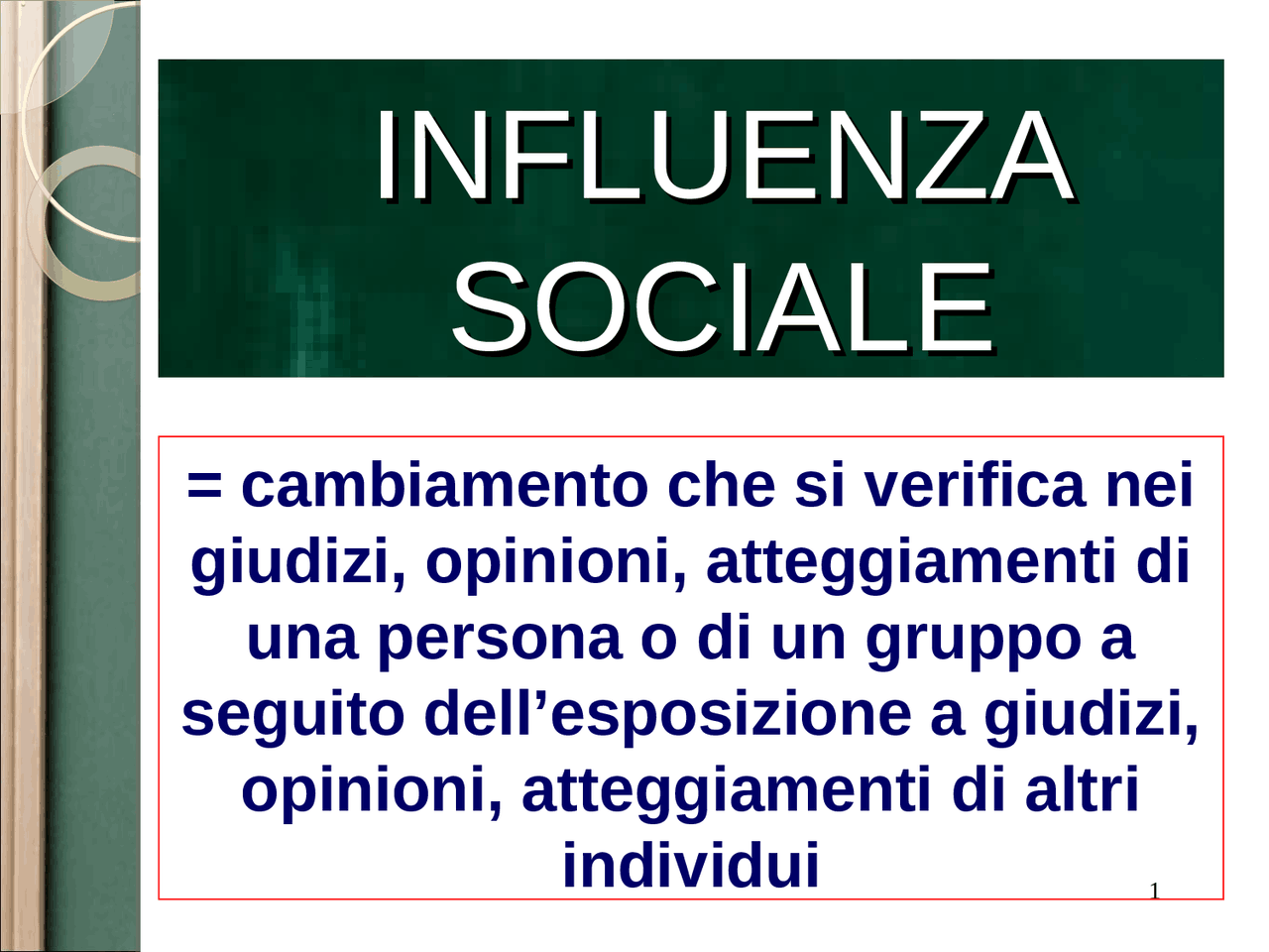 Influenza Sociale In Psicologia Dei Gruppi Docsity