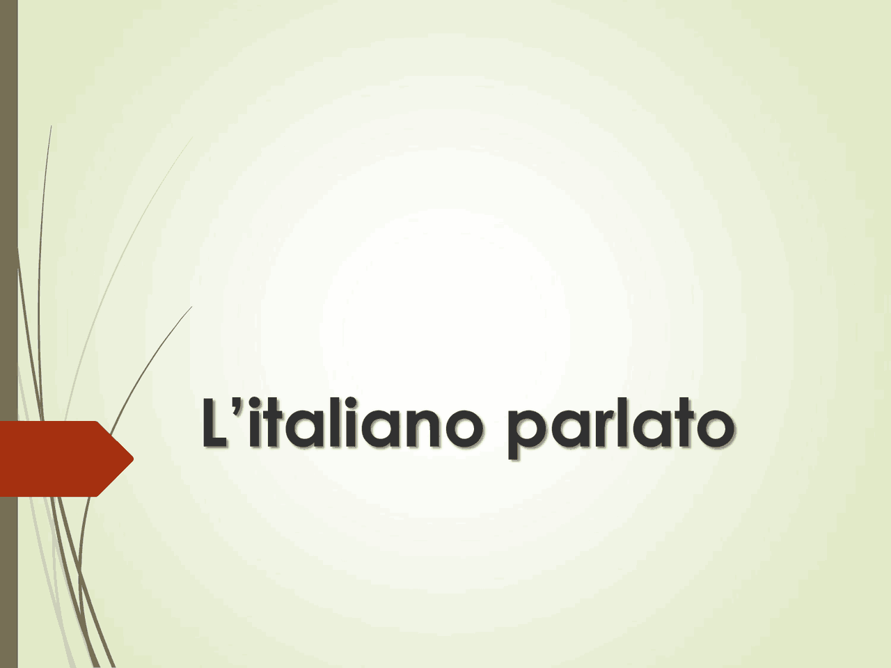 Italiano parlato LINGUISTICA ITALIANA - Docsity